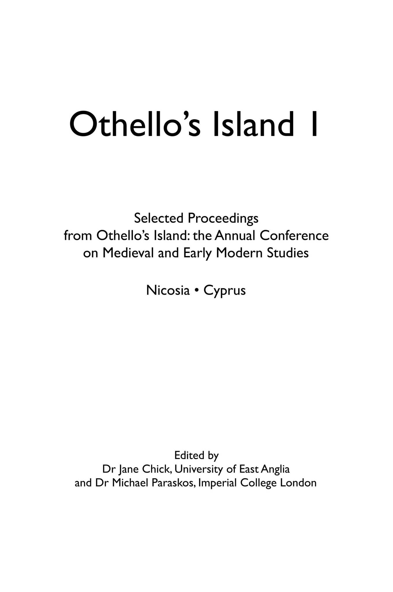 Othello's Island 1: Selected Proceedings of the Annual Conference on ...