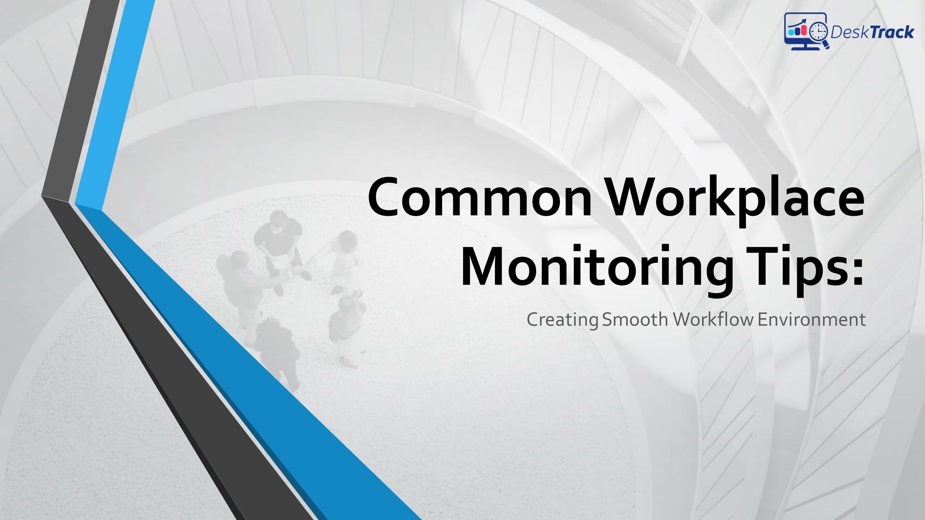 Common Workplace Monitoring Tips- Creating Smooth Workflow Environment ...