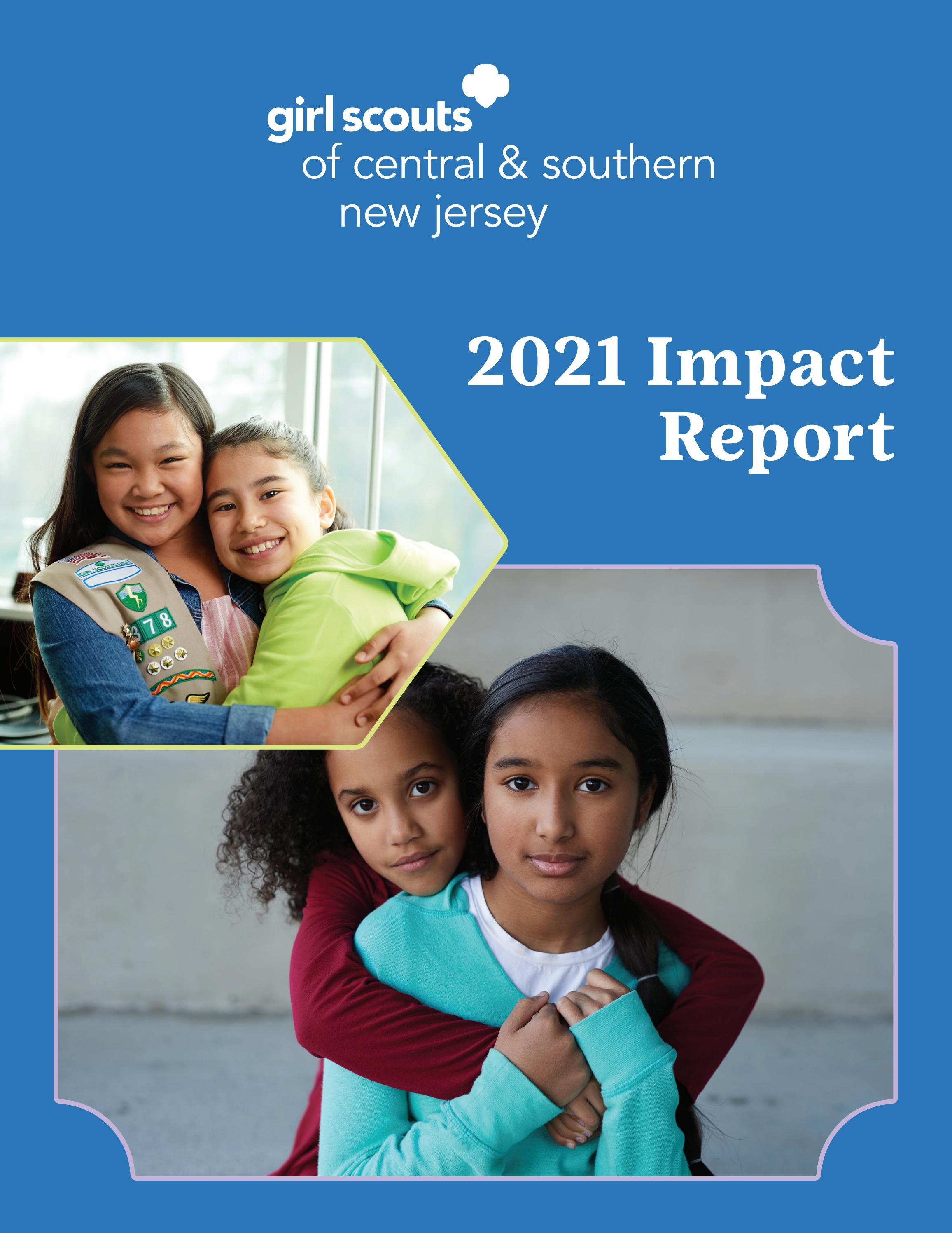GSCSNJ 2021 Impact Report by Girl Scouts of Central & Southern NJ - Issuu