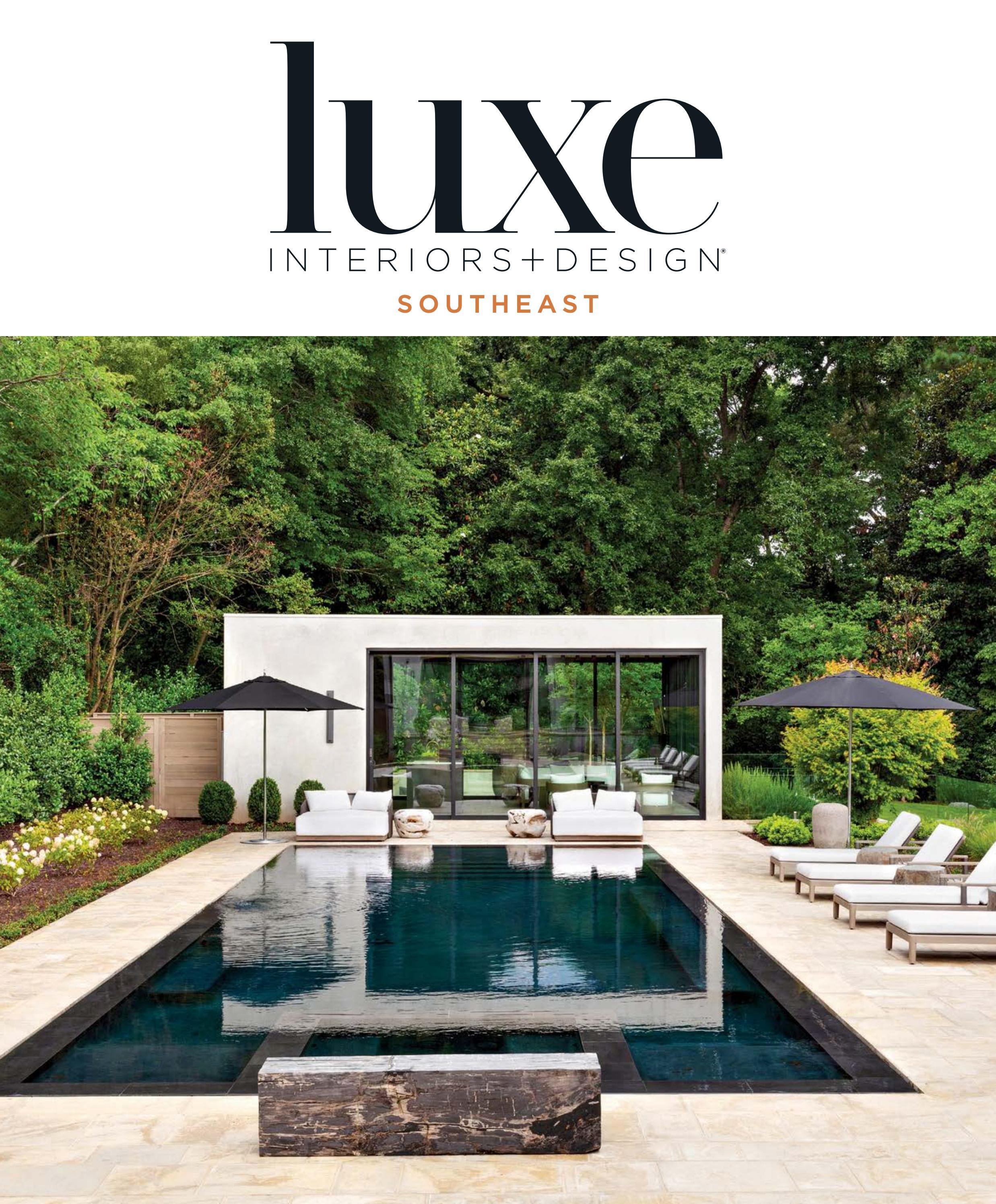 Luxe Magazine - May/June 2022 Southeast by Luxe Interiors + Design ...