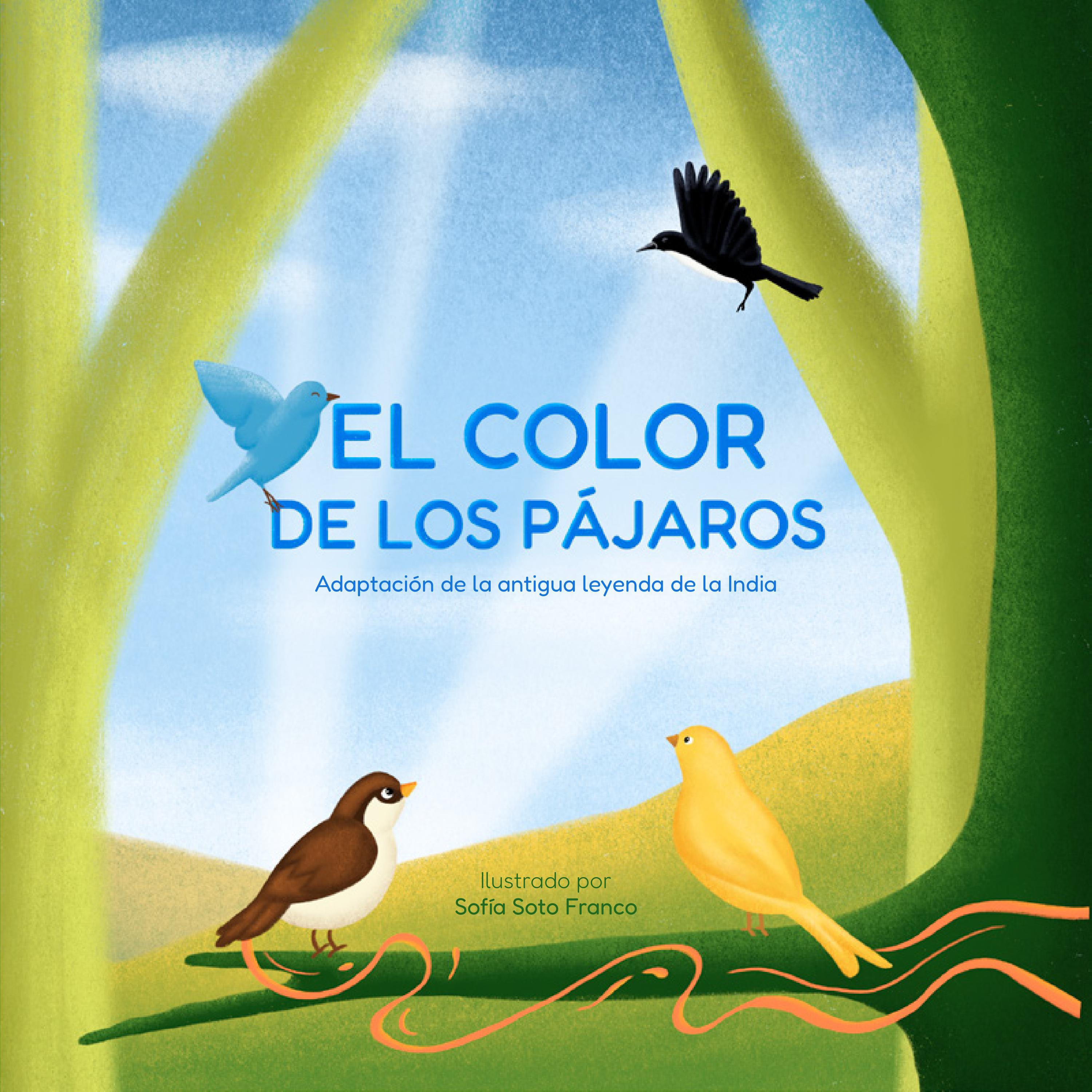 "El color de los pájaros" adaptación de la antigua leyenda de la India ...