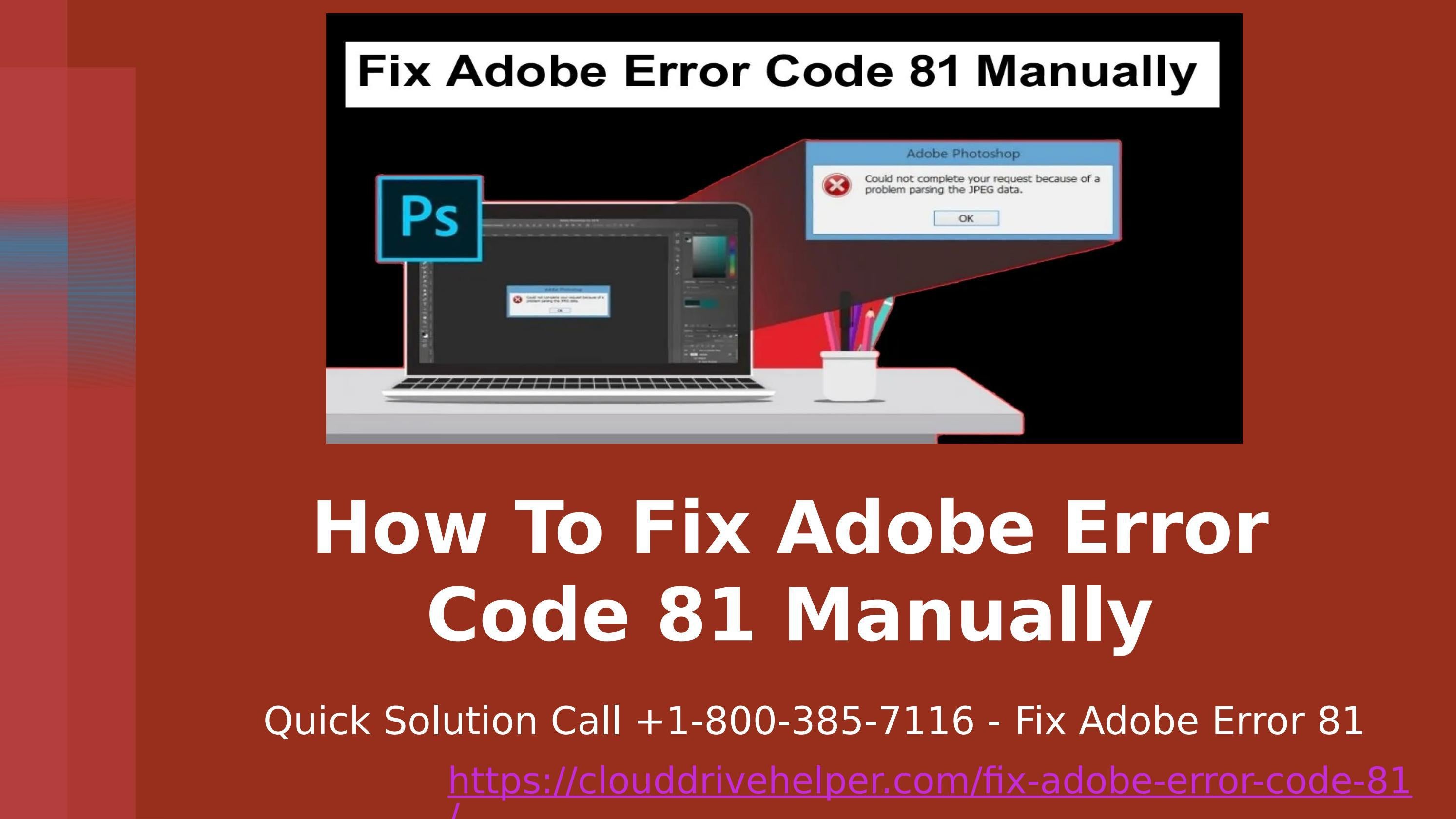 How To Fix Adobe Error Code 81 Manually Quick Solution 1 800 385 How To Fix Adobe Error Code 81 Manually Quick Solution 1 800 385