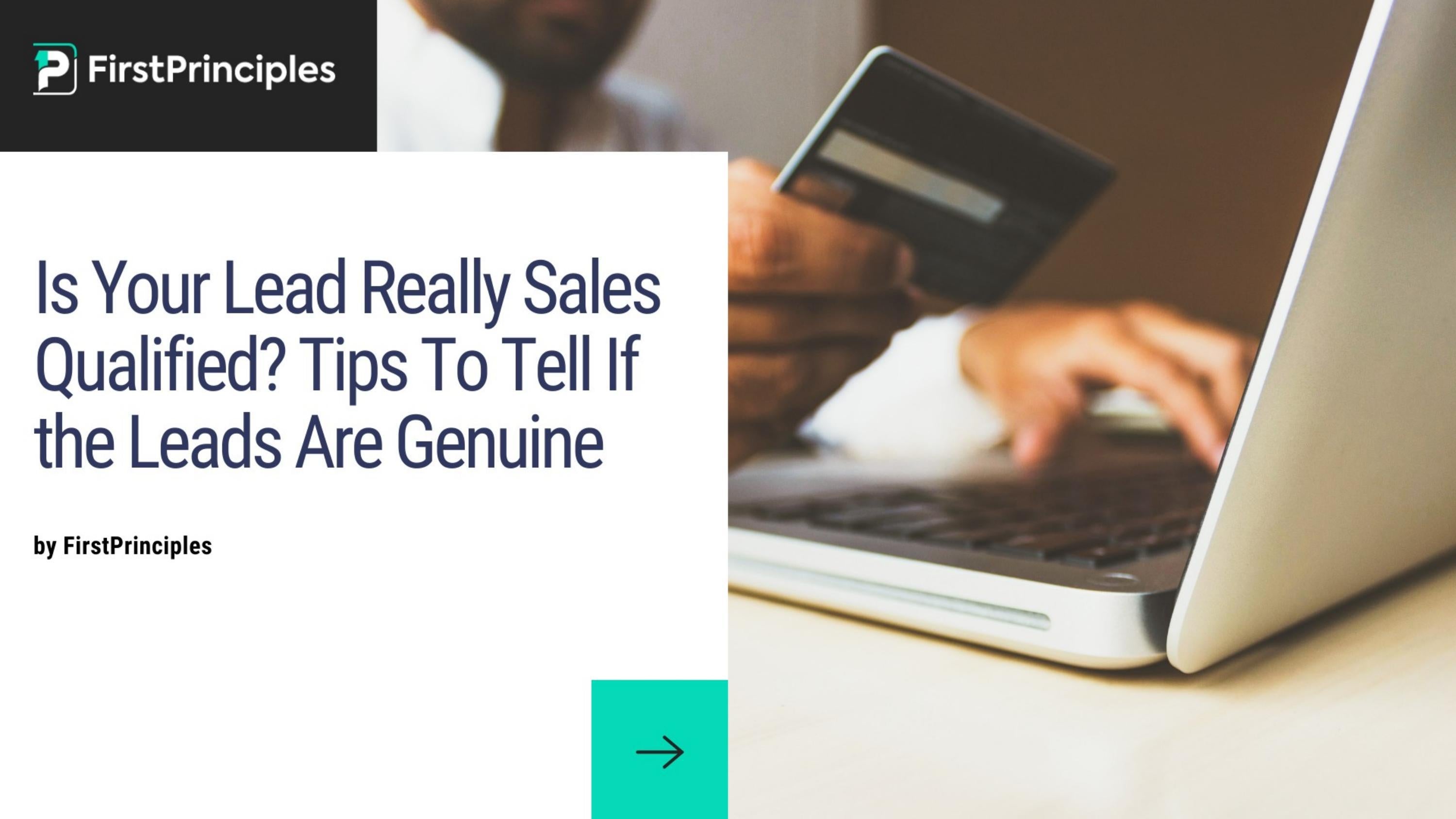 Is Your Lead Really Sales Qualified? Tips To Tell If the Leads Are ...