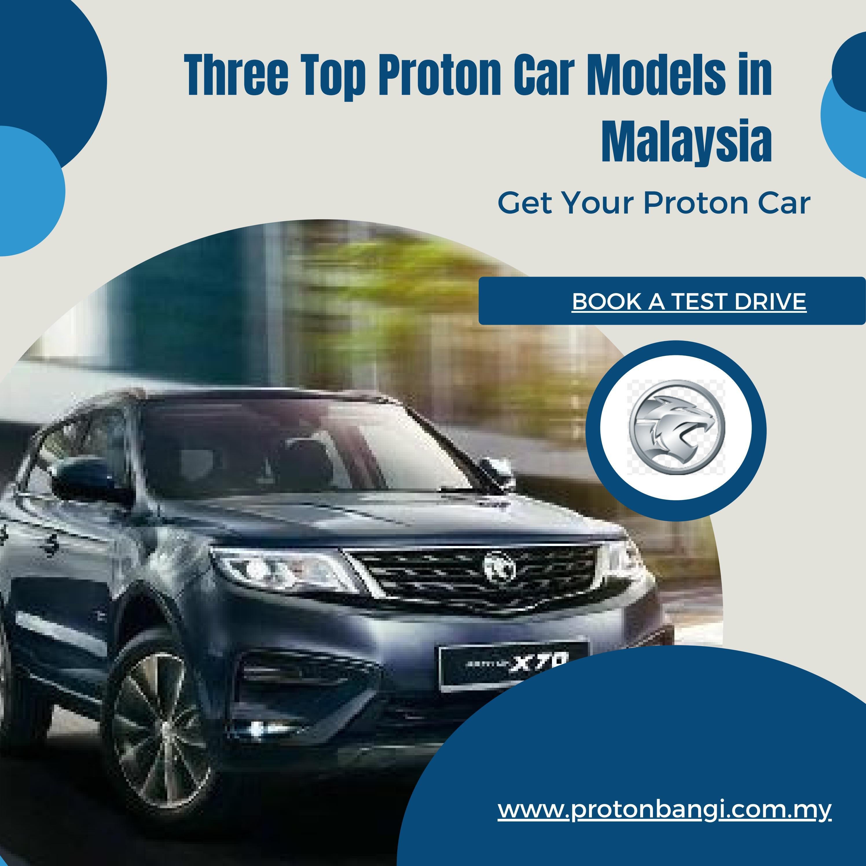 Three Top Proton Car Models in Malaysia by protonbangi - Issuu