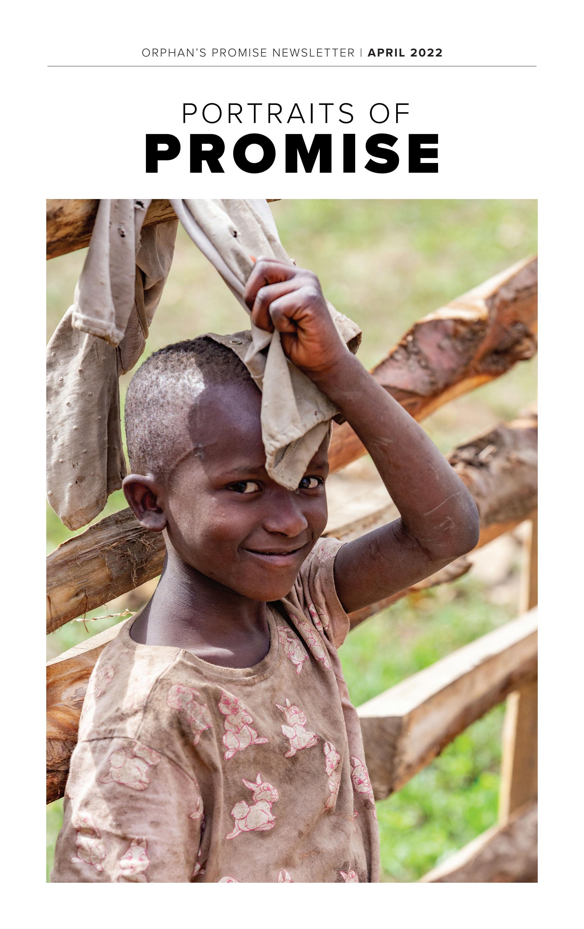 Portraits of Promise | April 2022 by Orphan's Promise - Issuu