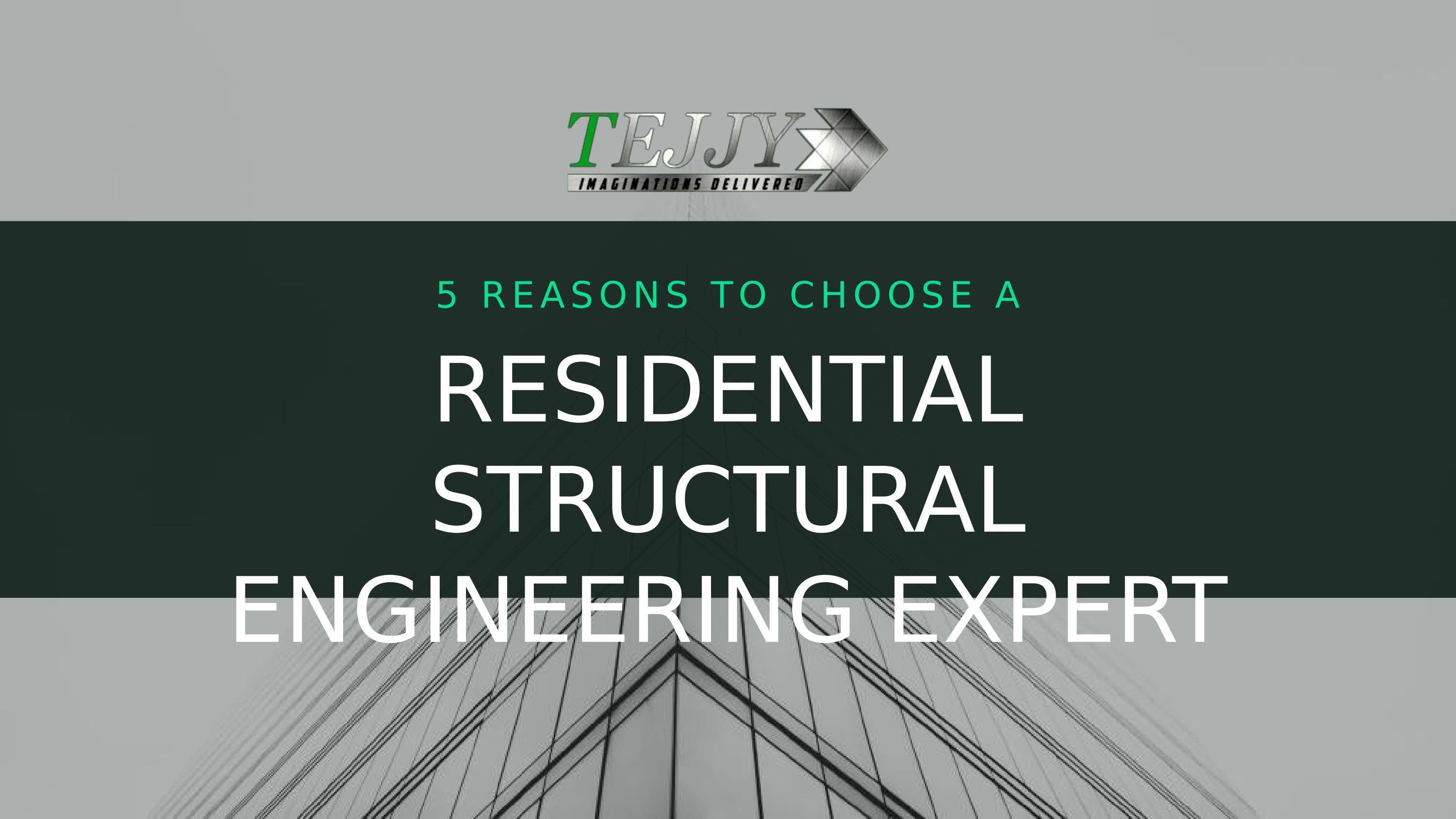 5 Reasons To Choose A Residential Structural Engineering Expert by ...