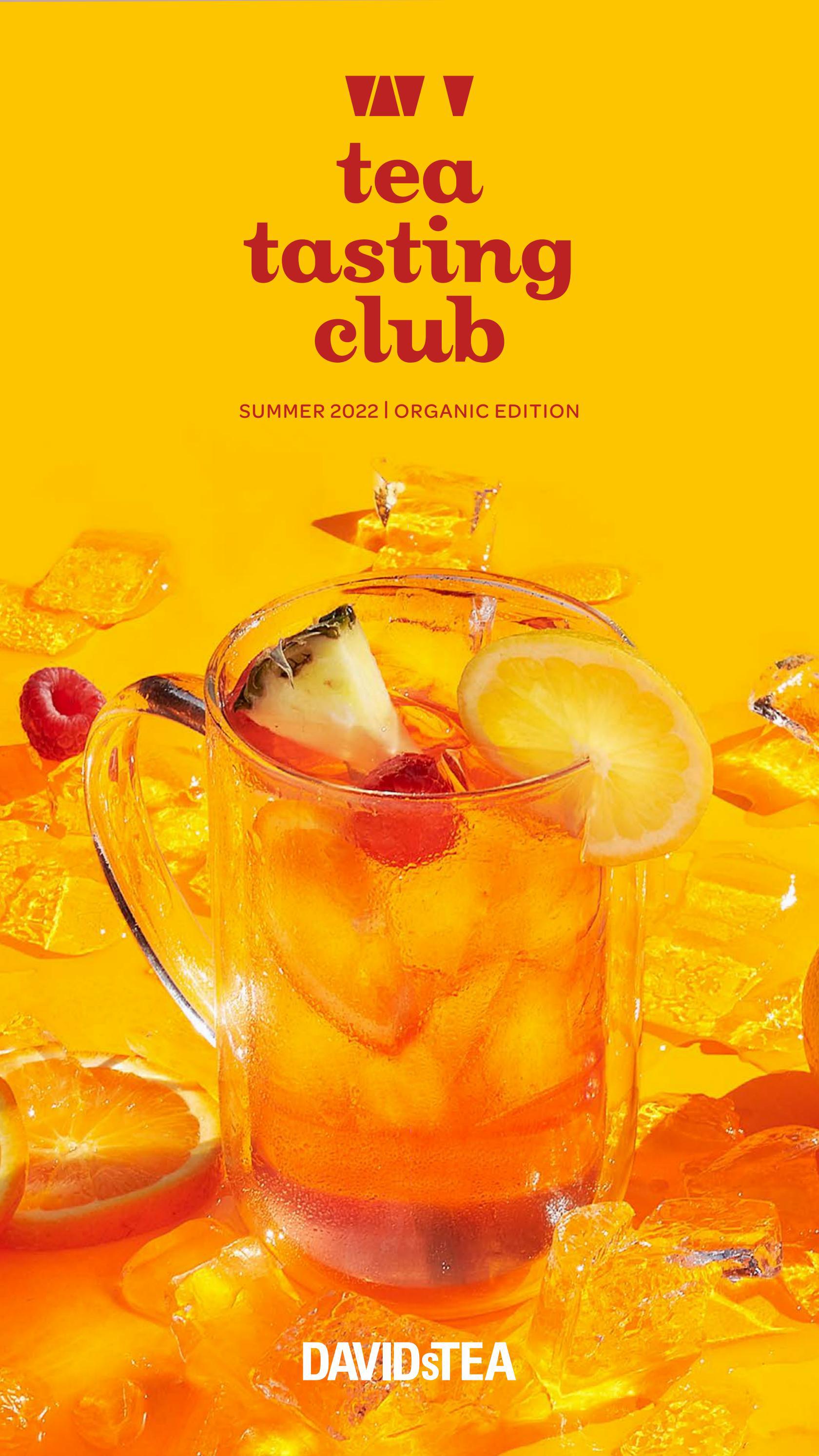 Tea Tasting Club - Organic Edition - Summer 2022 ENG by DAVIDsTEA - Issuu