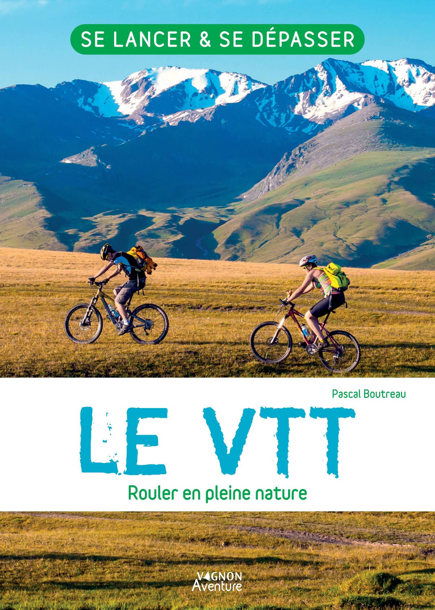 Le VTT - Rouler en pleine nature by Fleurus Editions - Issuu