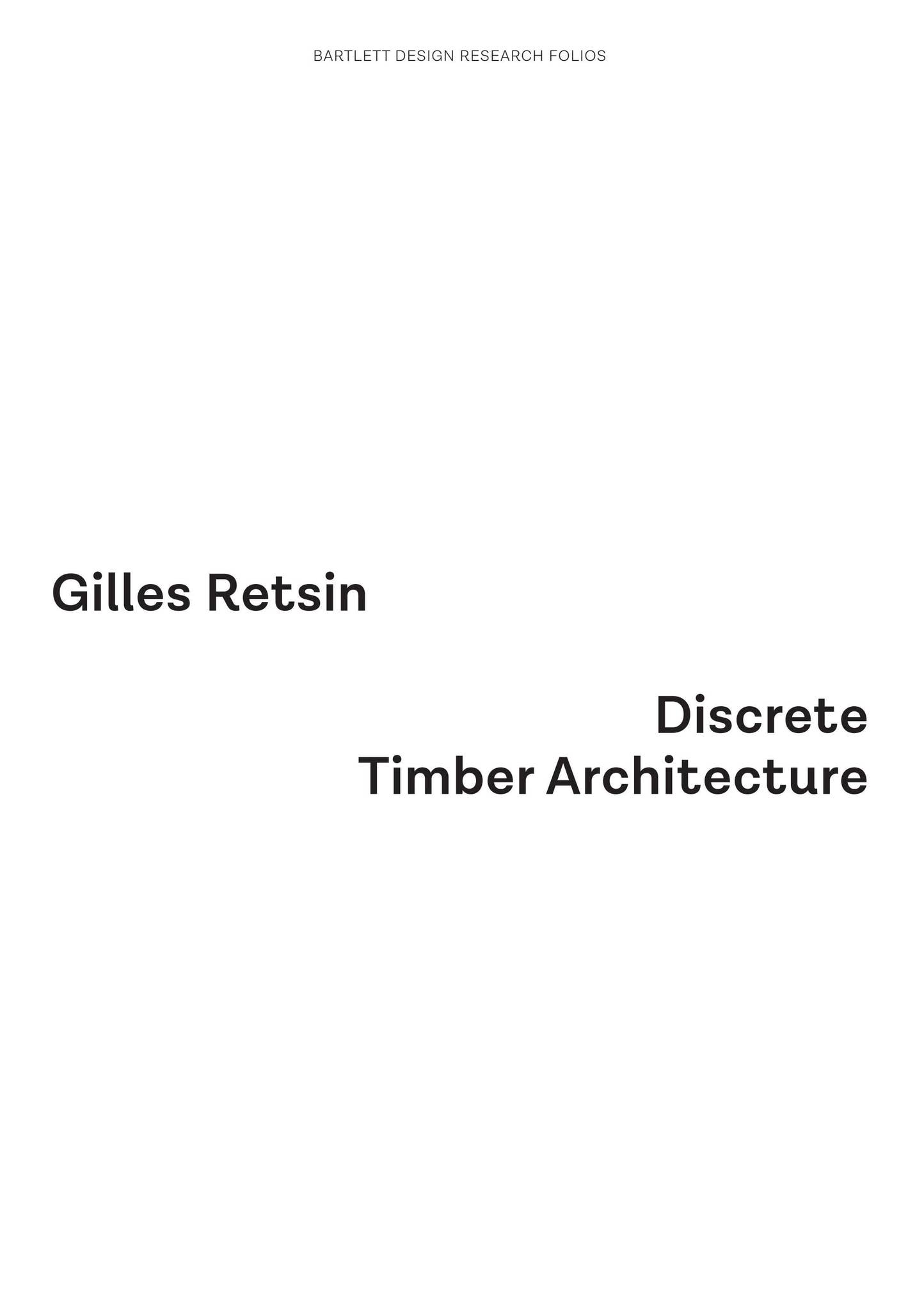 Discrete Timber Architecture by Gilles Retsin by The Bartlett School of ...