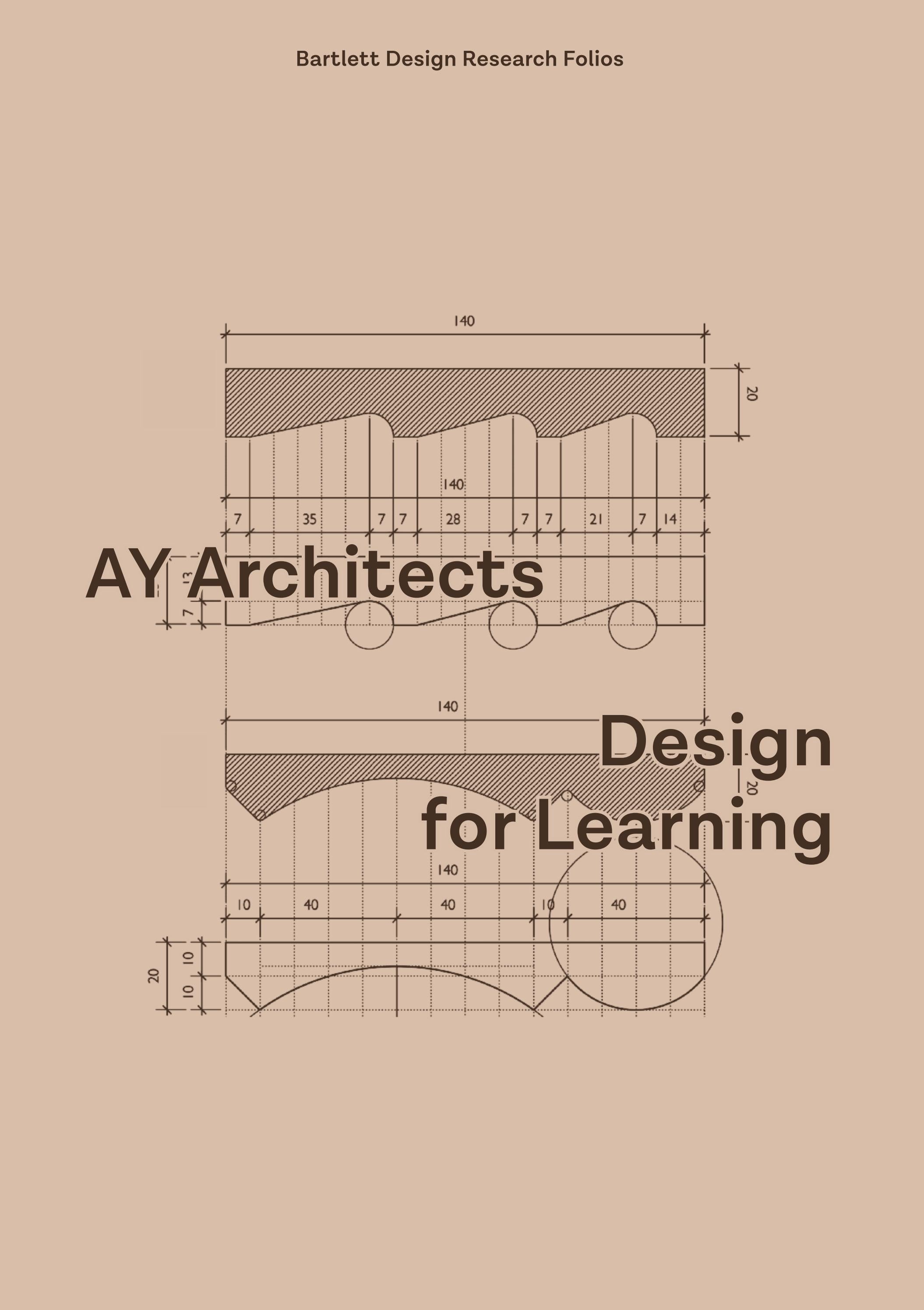 Design for Learning by AY Architects by The Bartlett School of ...
