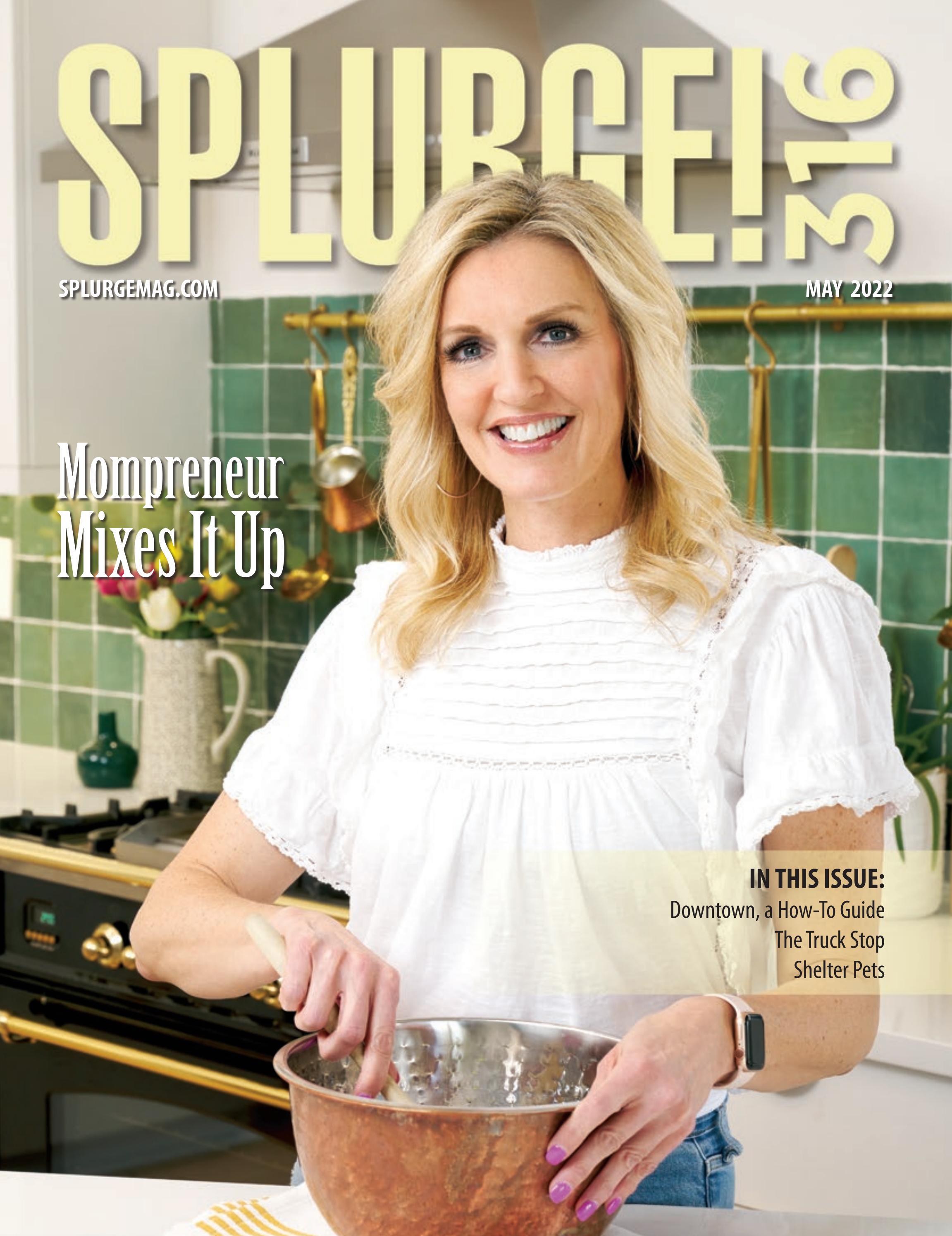 SPLURGE!316 May 2022 by SPLURGE! Magazine - Issuu