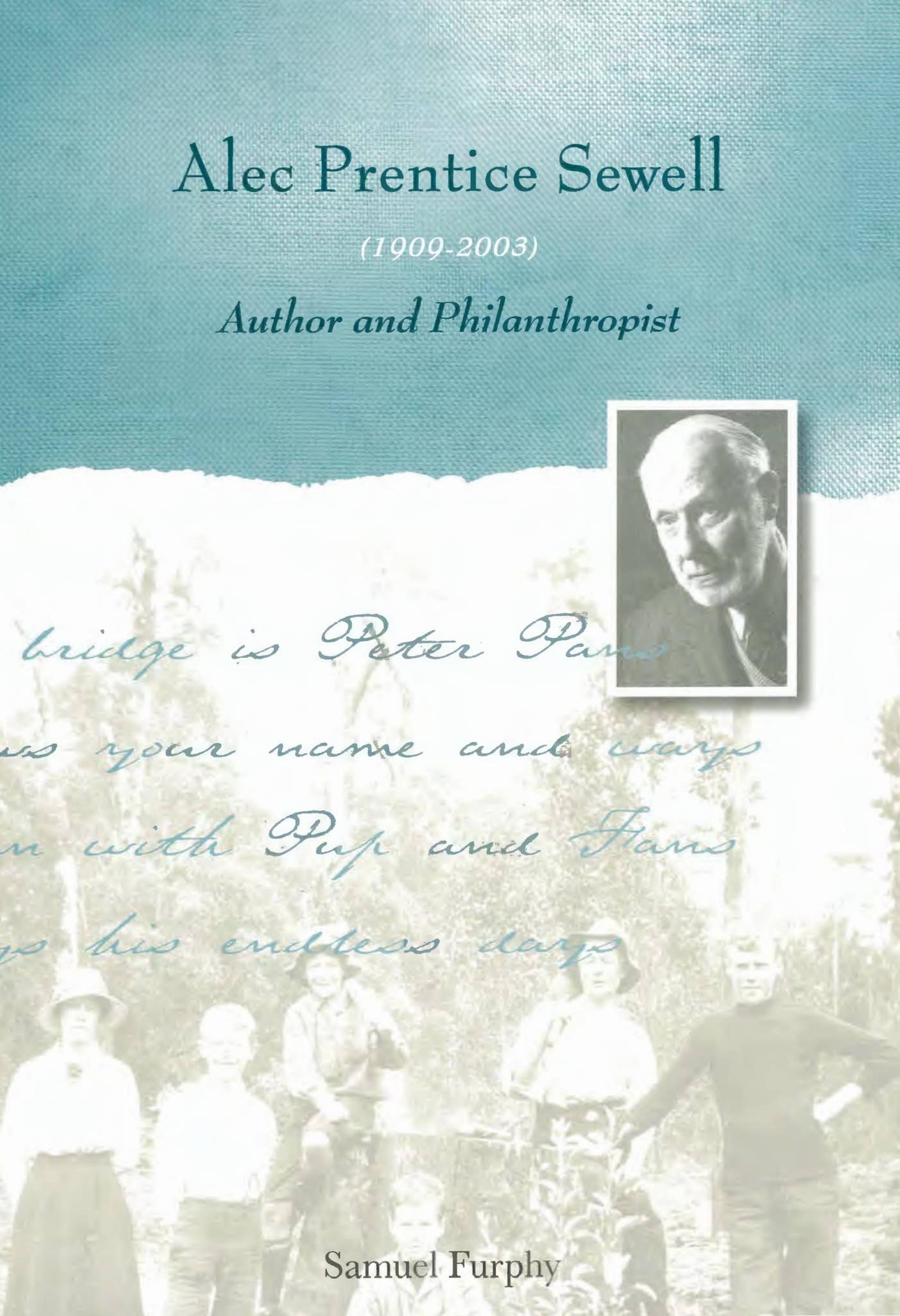 Alec Prentice Sewell: Author and Philanthropist (1909-2003) by The Ian ...