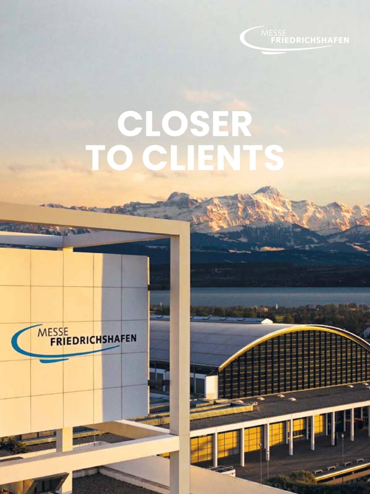 CLOSER TO CLIENTS by Messe Friedrichshafen - Issuu