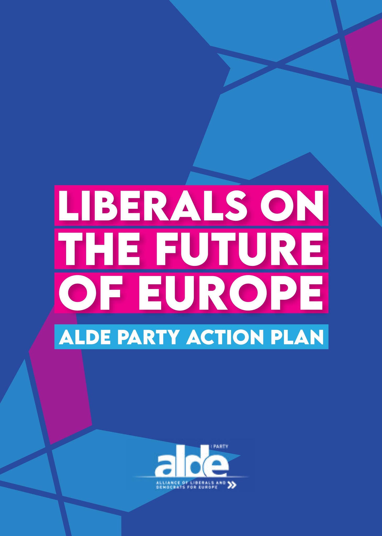 Liberal on the Future of Europe - ALDE Party Action Plan by ALDE Party ...
