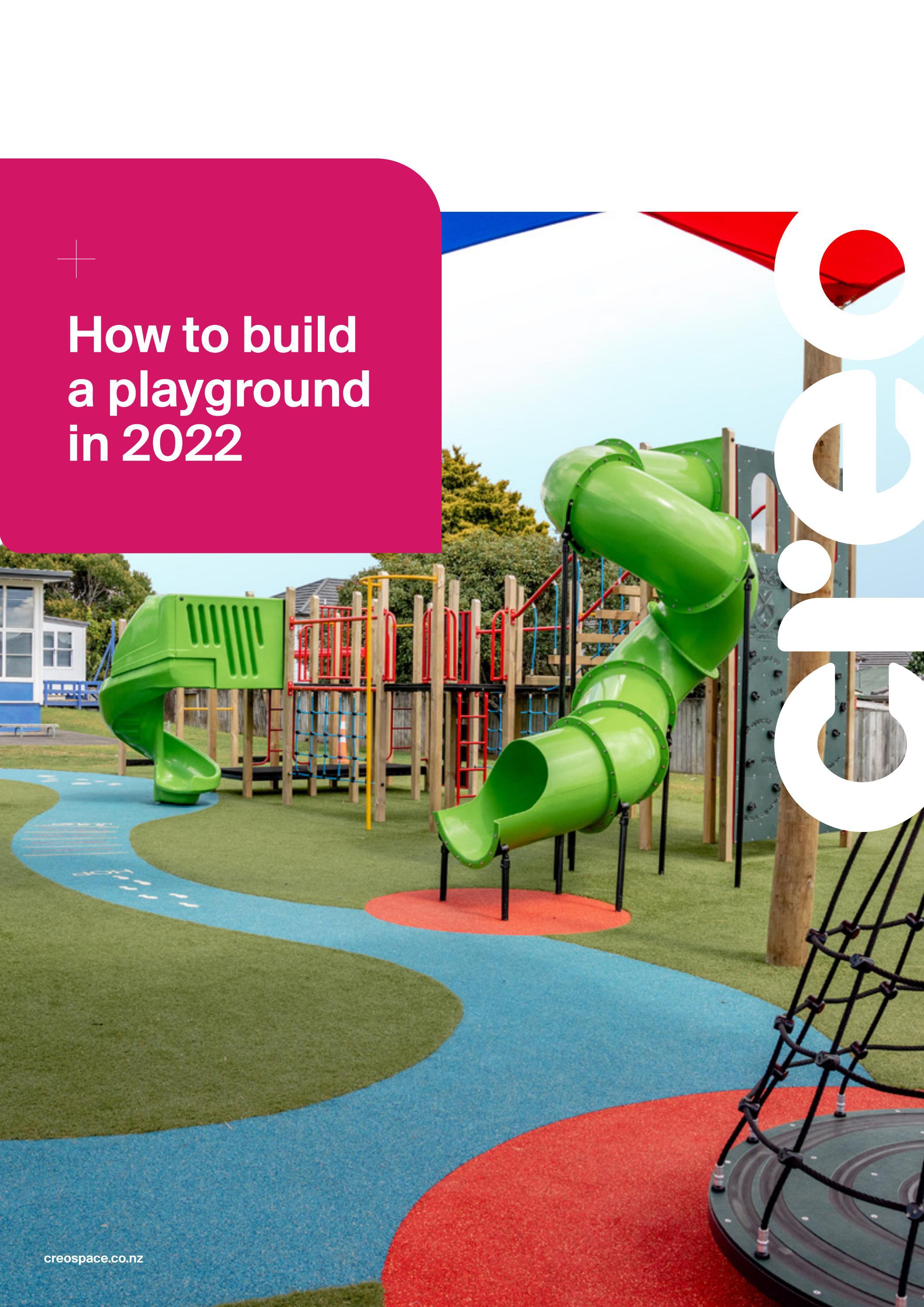 CREO: How to Build a Playground in 2022 by playnz - Issuu