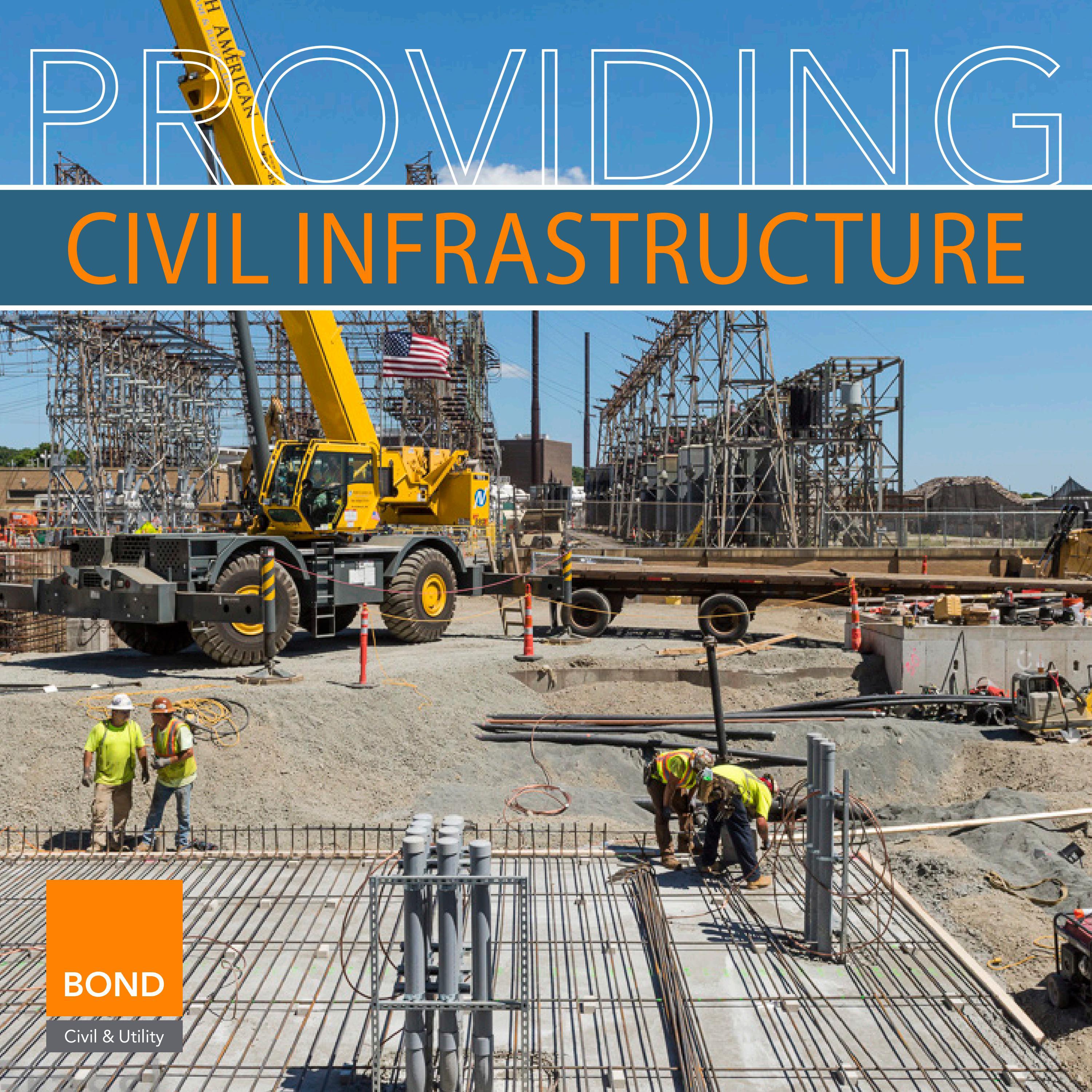 PROVIDING CIVIL INFRASTRUCTURE by BOND Civil & Utility Construction - Issuu