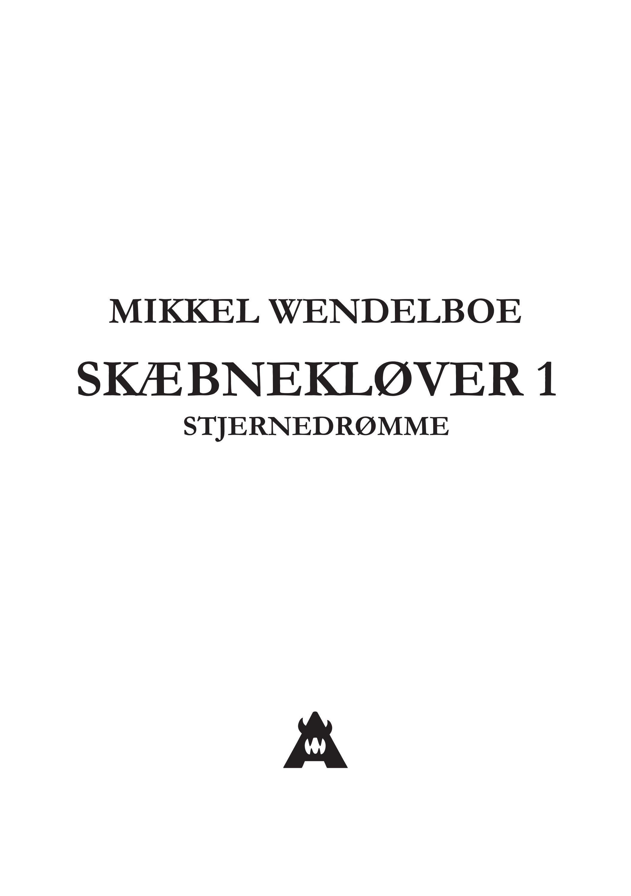 Skæbnekløver 1 - Stjernedrømme af Mikkel Wendelboe. Første kapitel by Forlaget KRABAT - Issuu