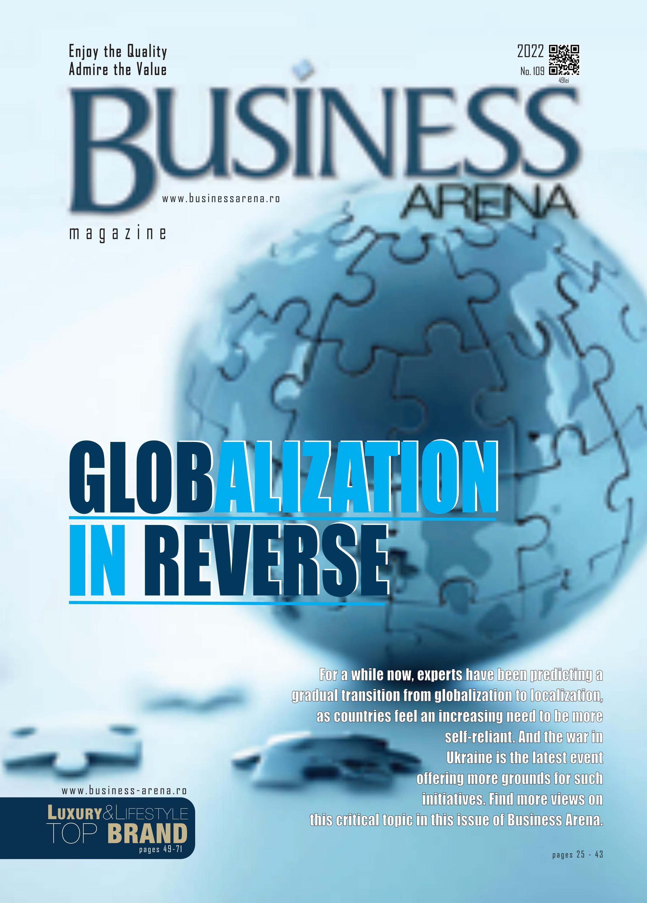 Business Arena magazine nr. 109 - GLOBALIZATION IN REVERSE by Business ...