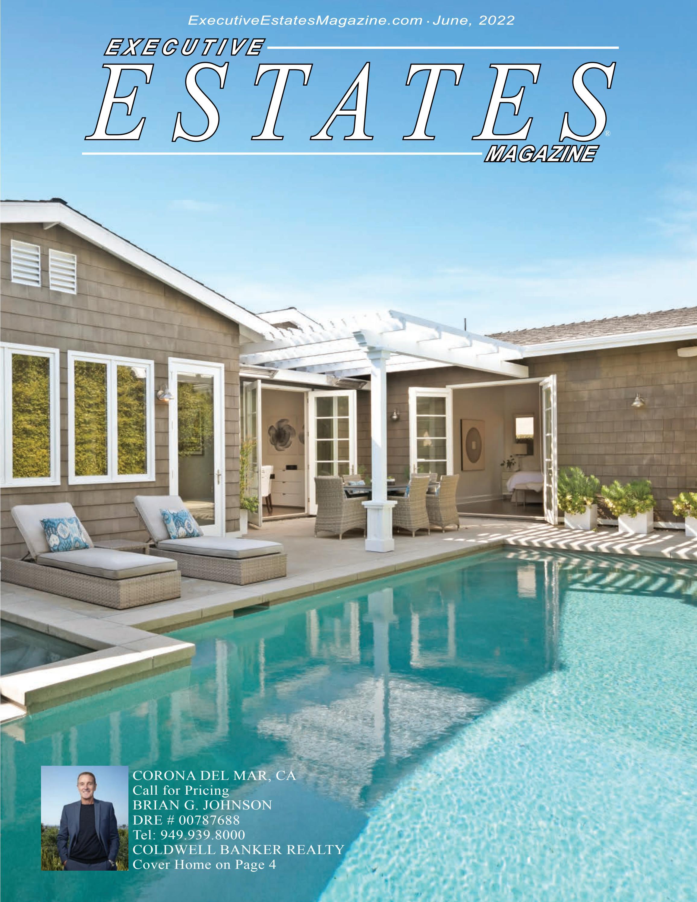 EXECUTIVE ESTATES MAGAZINE-CORONA DEL MAR, JUNE 2022 by Executive Agent ...