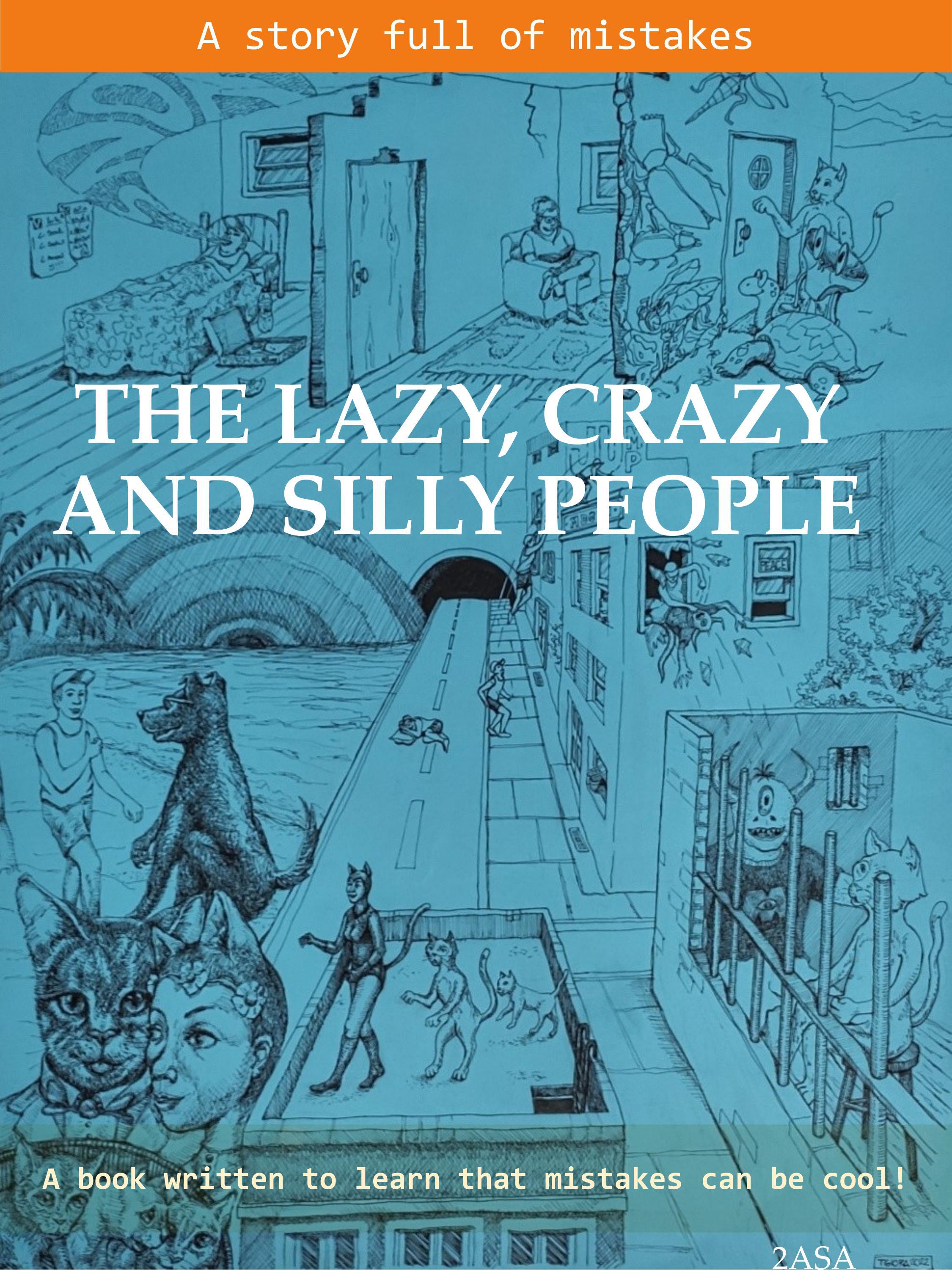 The Lazy, Crazy and Silly People by Mariana Pereira da Silva - Issuu