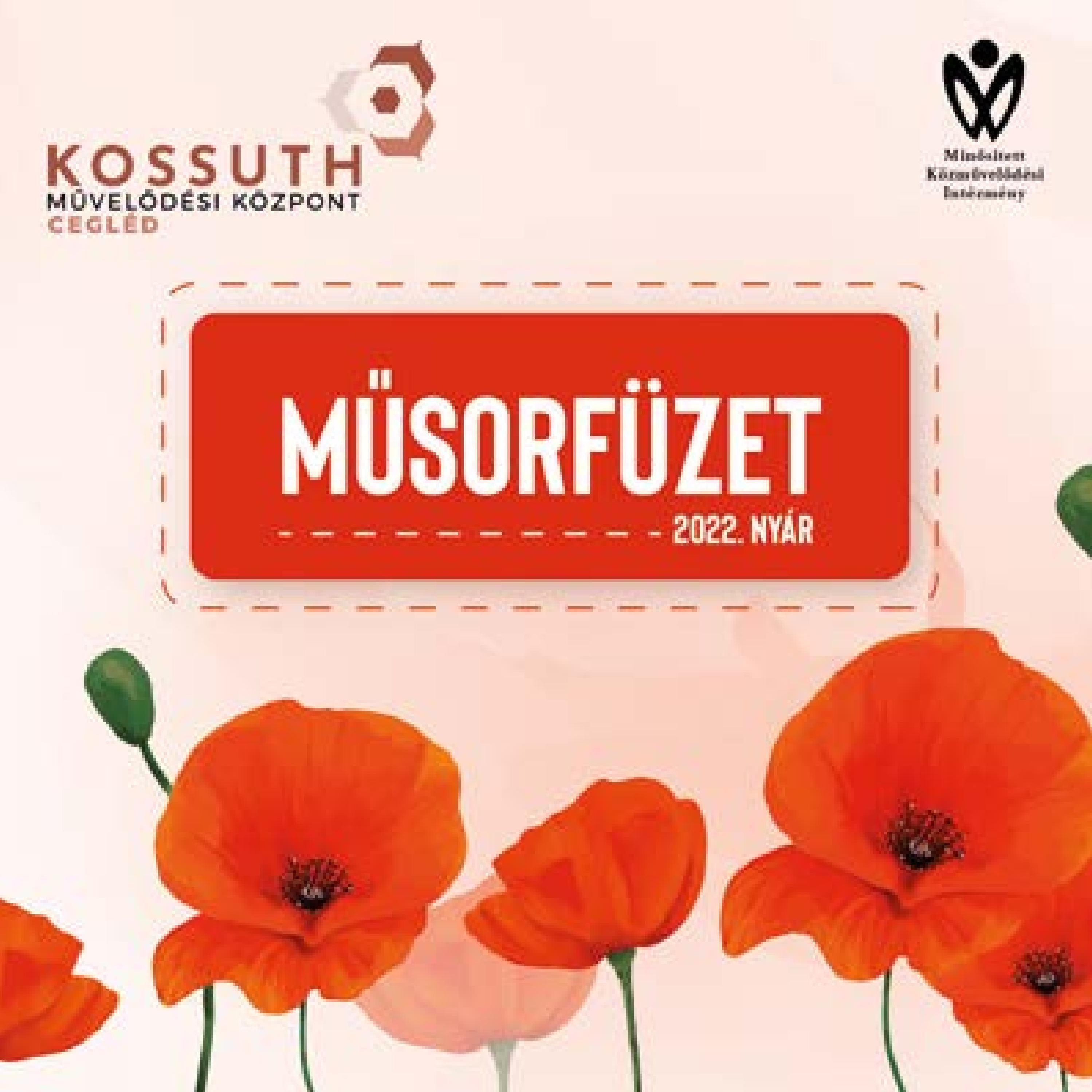 Kossuth Művelődési Központ - 2022. nyár by Kossuth Művelődési Központ ...