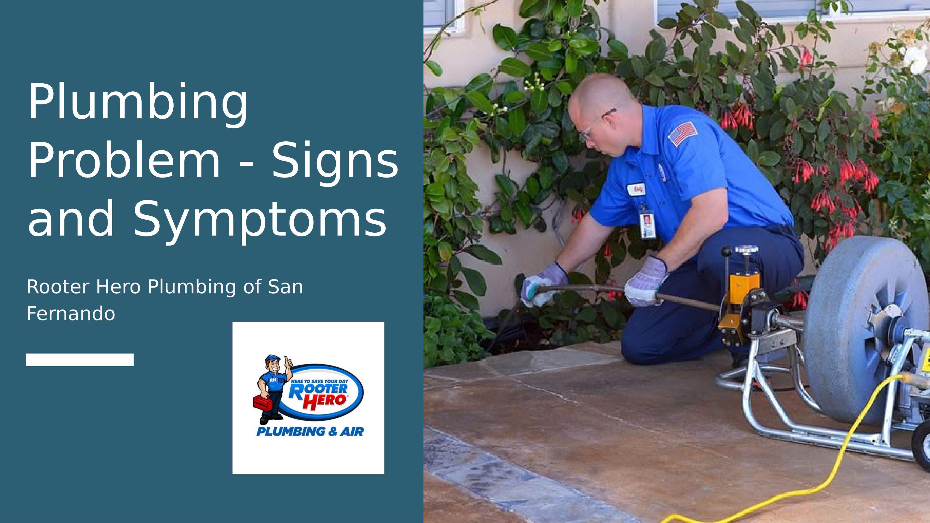 Plumbing Problem - Signs and Symptoms by Rooter Hero Plumbing & Air of ...