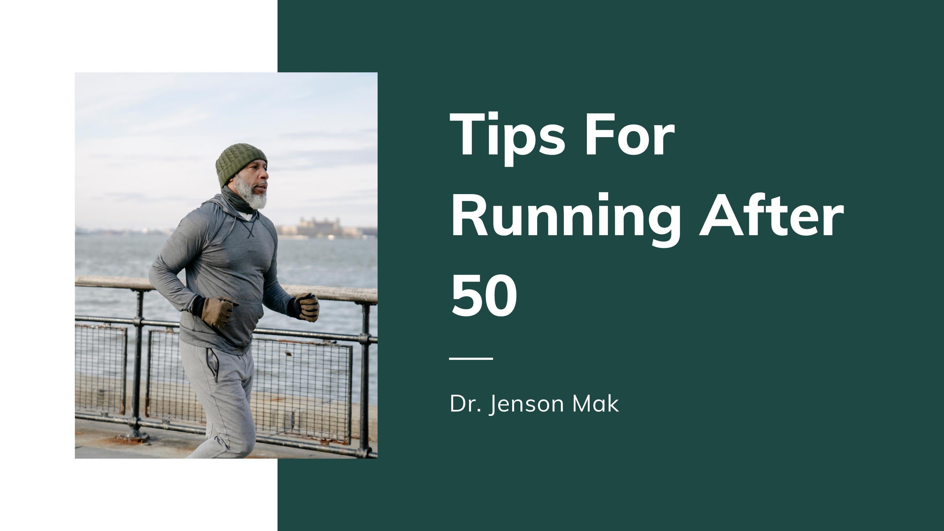 Tips For Running After 50 by Dr. Jenson Mak - Issuu
