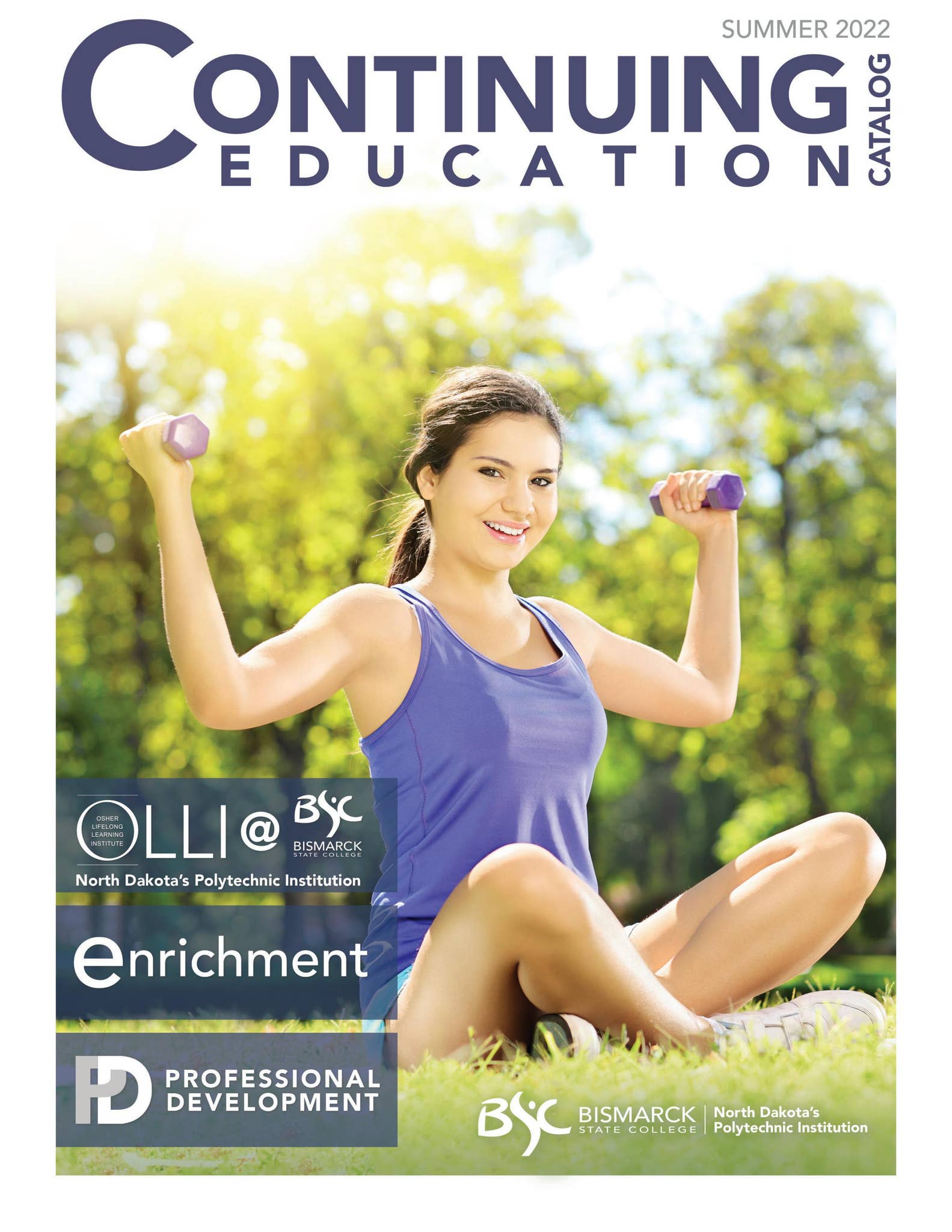 Summer 2022 Continuing Education Catalog by Bismarck State College - Issuu