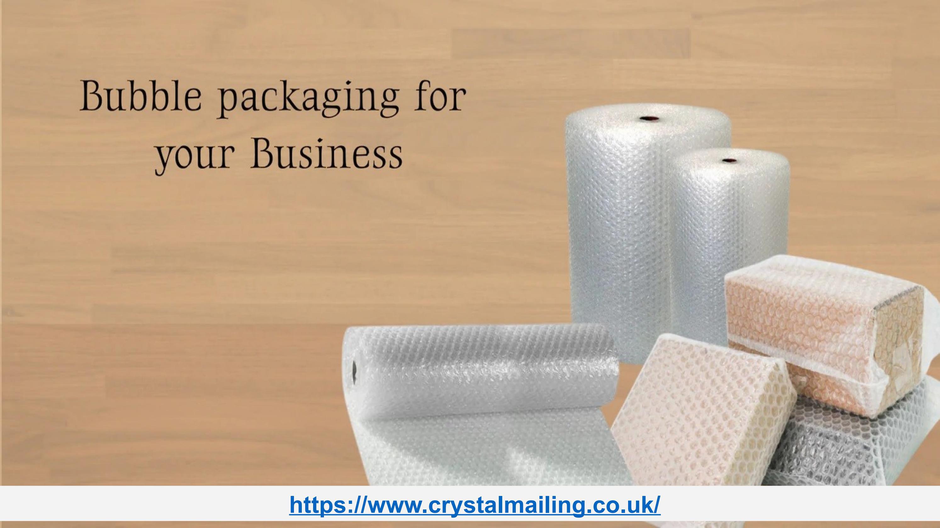 Choose the Right Bubble packaging for your Business – Crystal Mailing ...