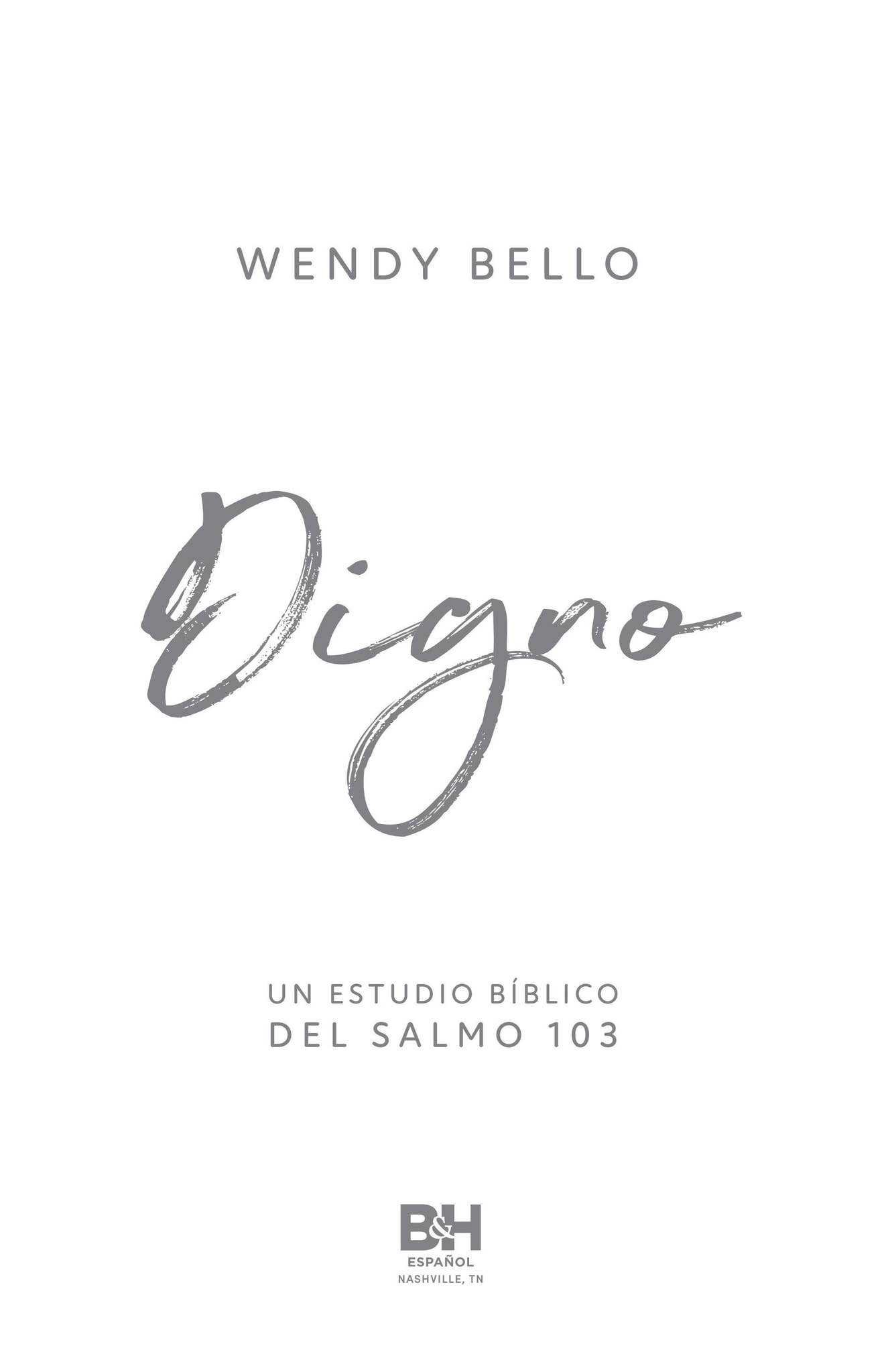 Digno - Wendy Bello (muestra larga) by lifeway-espanol - Issuu
