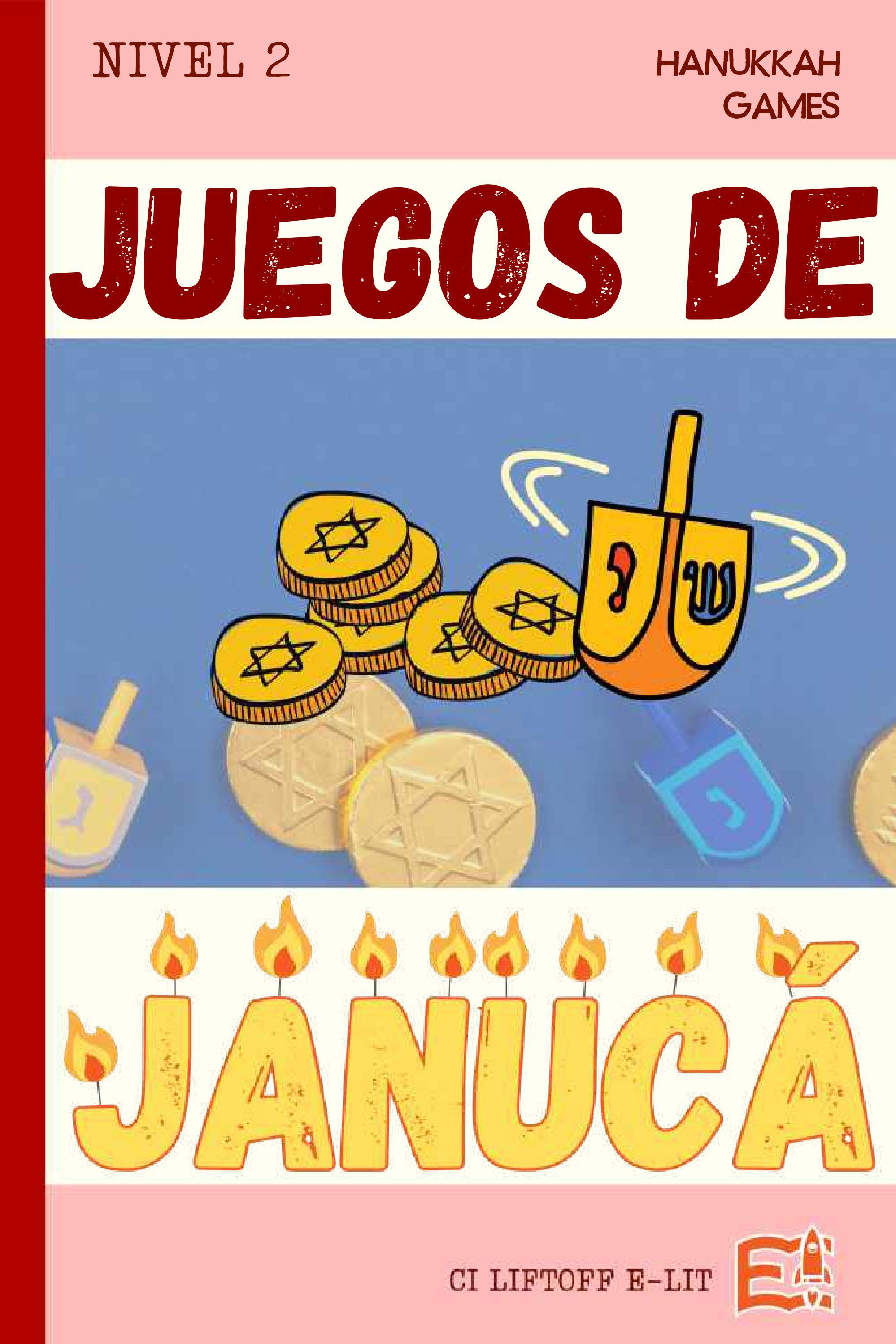 E-Lit Level 2 Sample - Spanish - Hanukkah Games by ciliftoff - Issuu