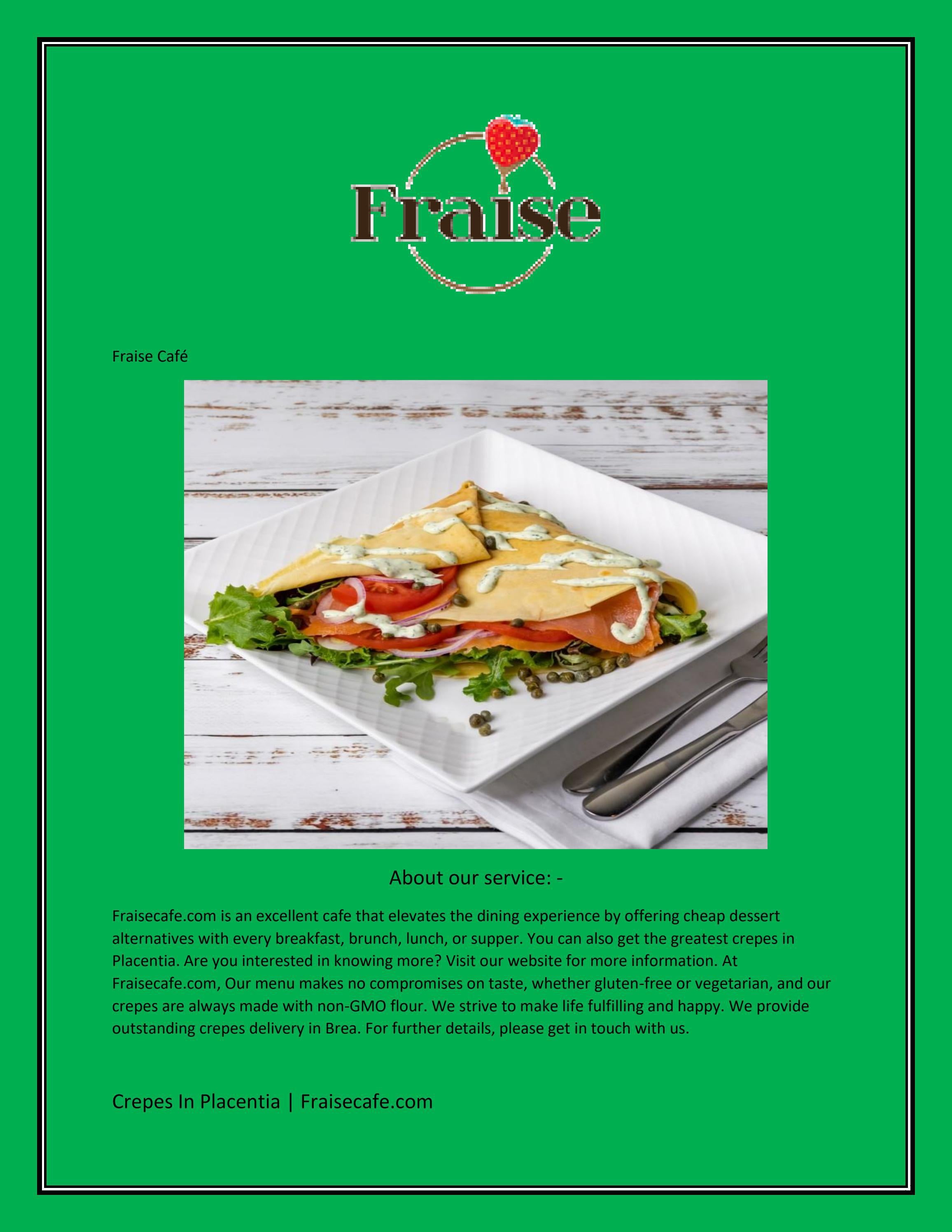 Crepes In Placentia | Fraisecafe.com by Fraise Cafe - Issuu