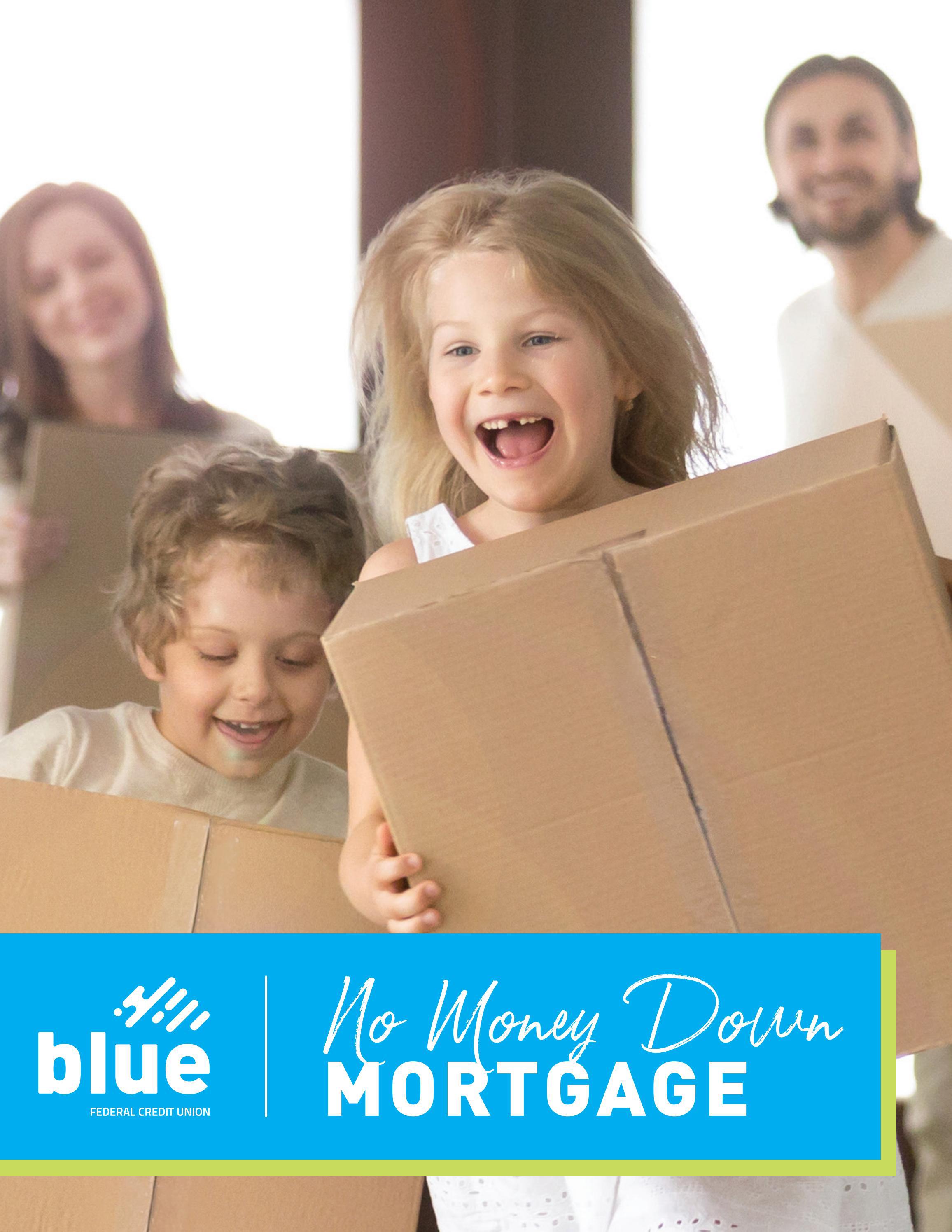 No Money Down Mortgage Program by Blue FCU - Issuu