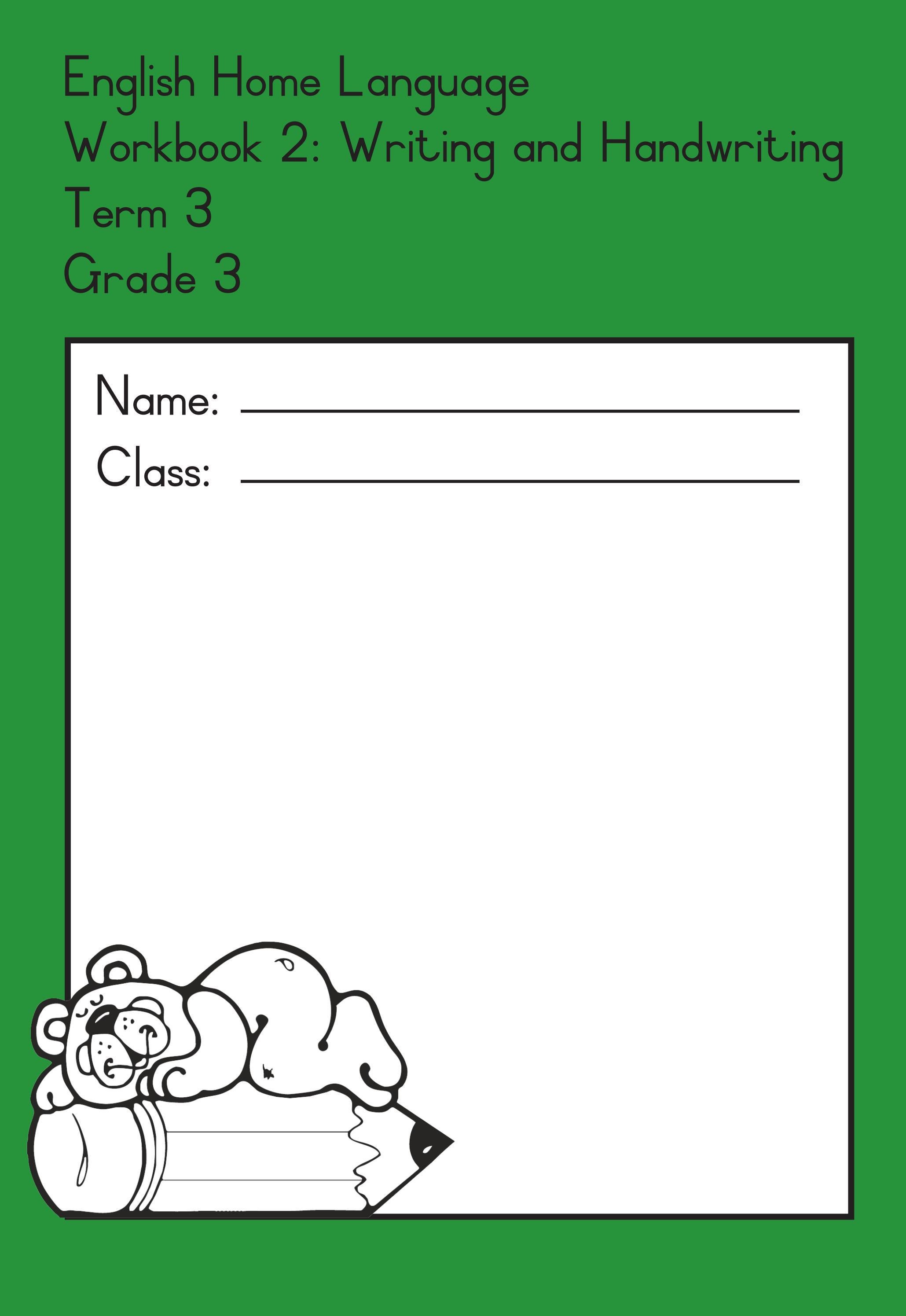 English Home Language Workbook 2: Writing and Handwriting Term 3 Grade ...