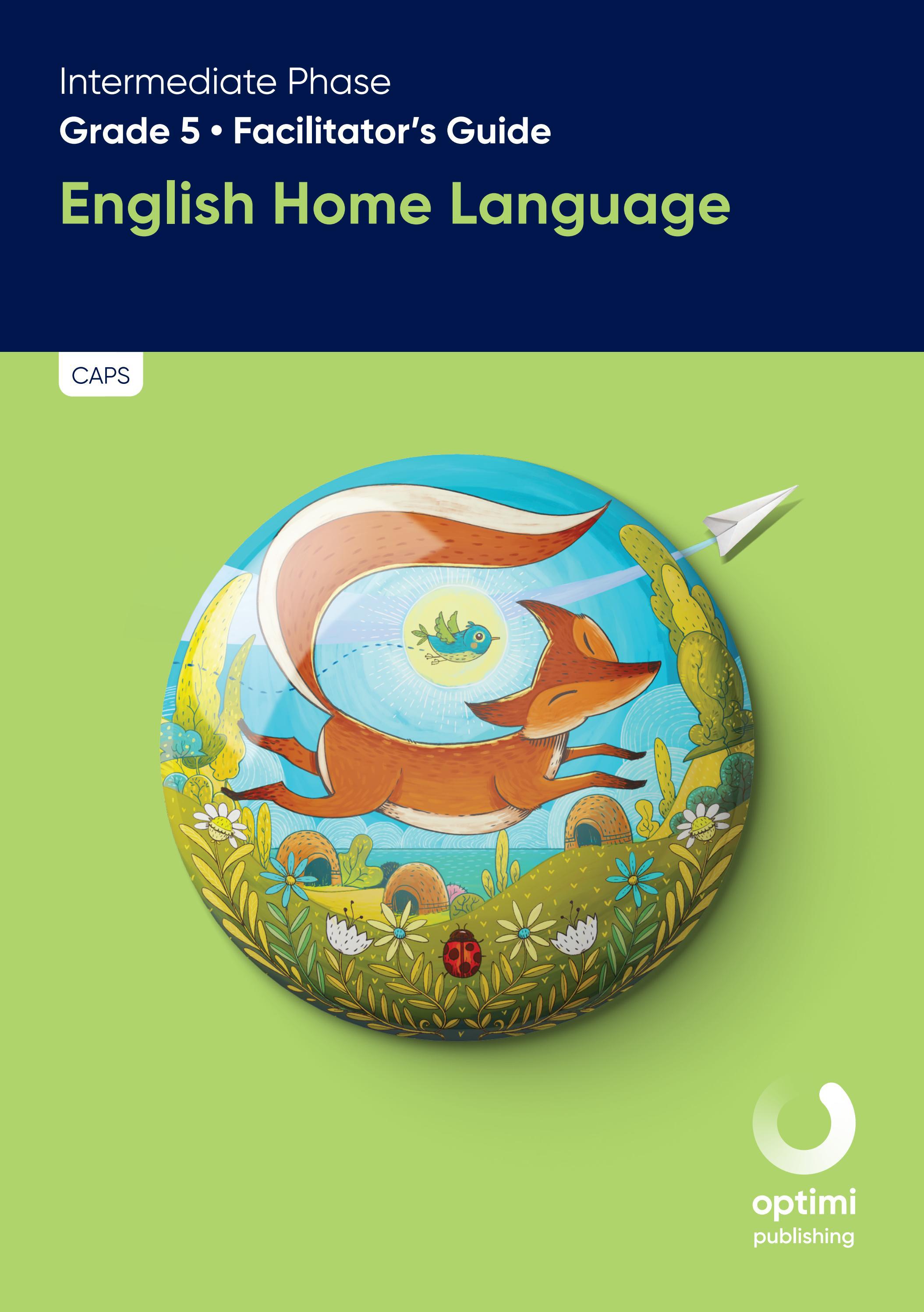 Intermediate Phase Grade 5 Facilitator's Guide English Home Language by ...