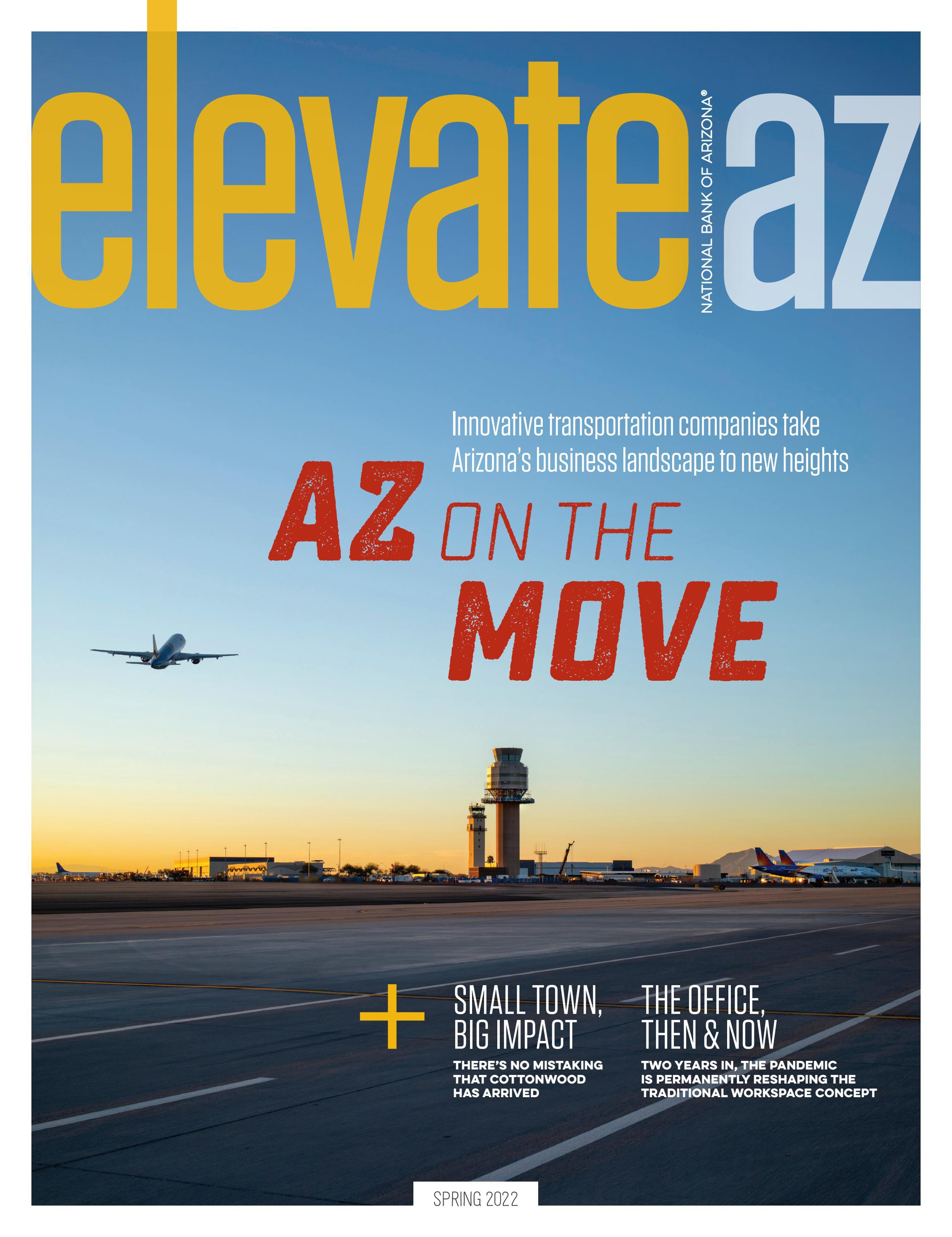 Elevate AZ | Spring 2022 by Elevate AZ - Issuu