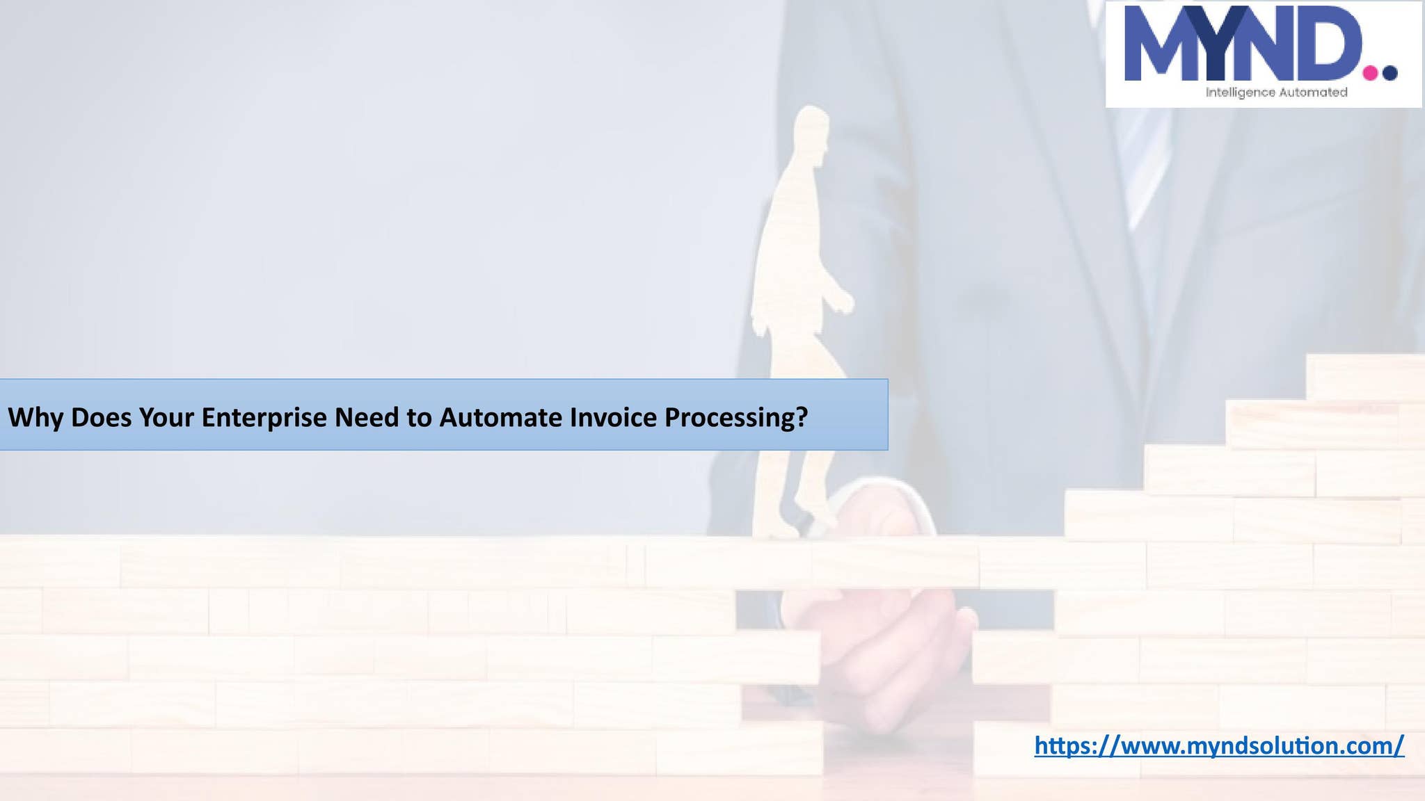 Why Does Your Enterprise Need to Automate Invoice Processing by Mynd ...