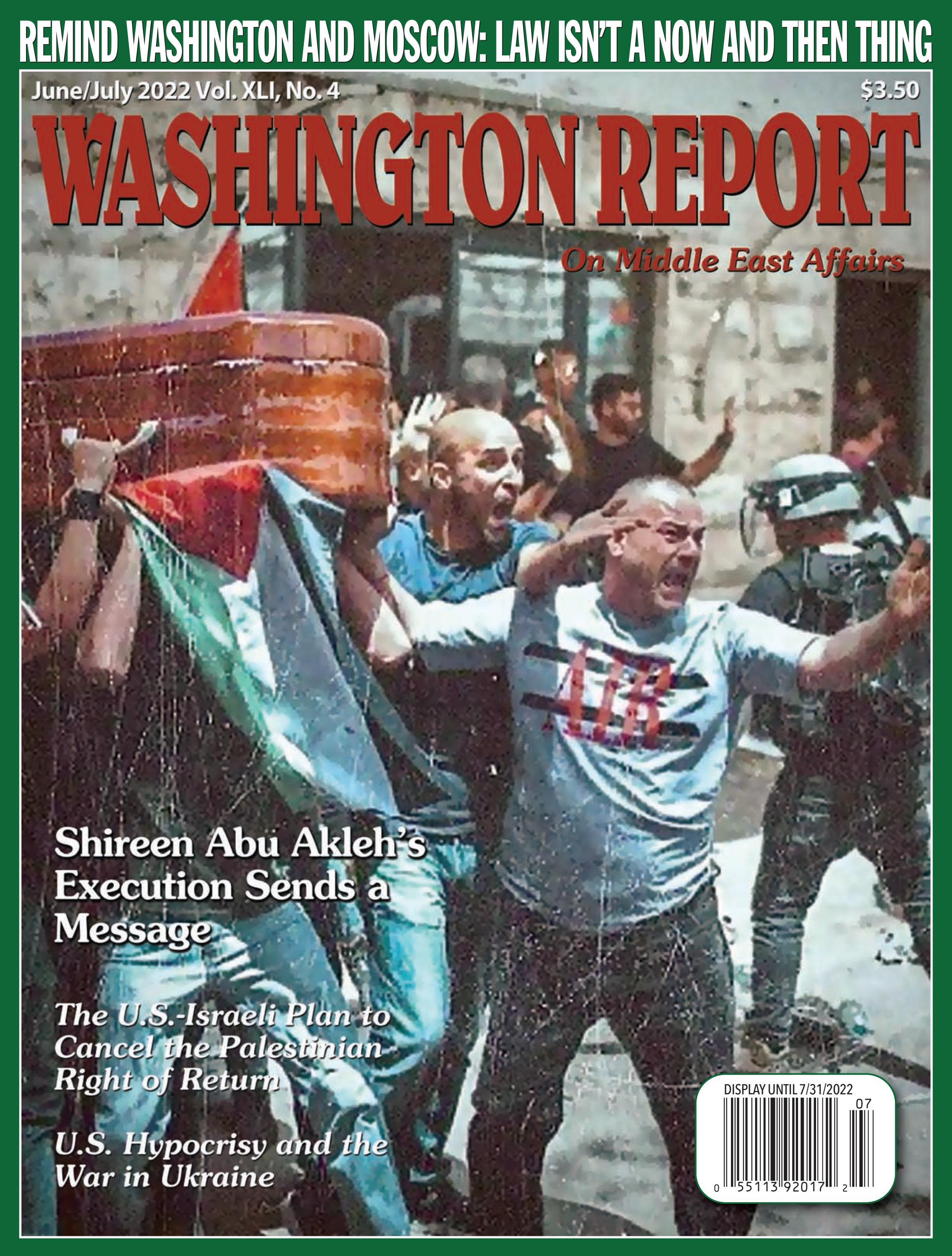 Washington Report On Middle East Affairs June July 2022 Vol XLI No Washington Report On Middle East Affairs June July 2022 Vol XLI No
