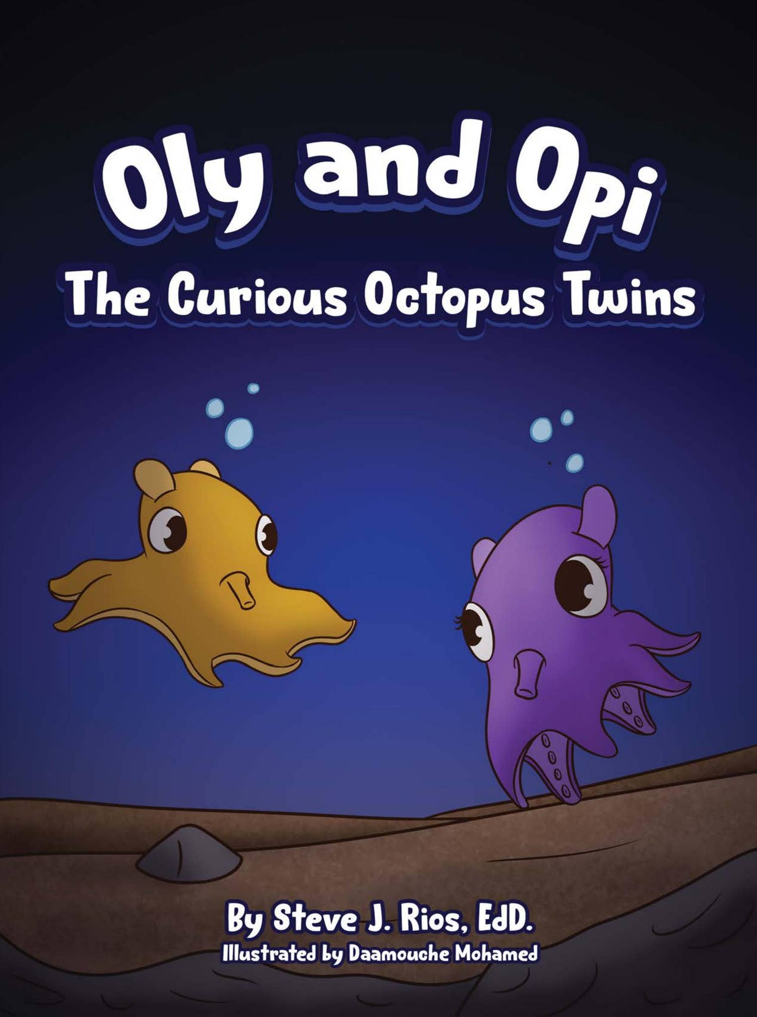 Oly and Opi The Curious Octopus Twins by Steve Rios - Issuu
