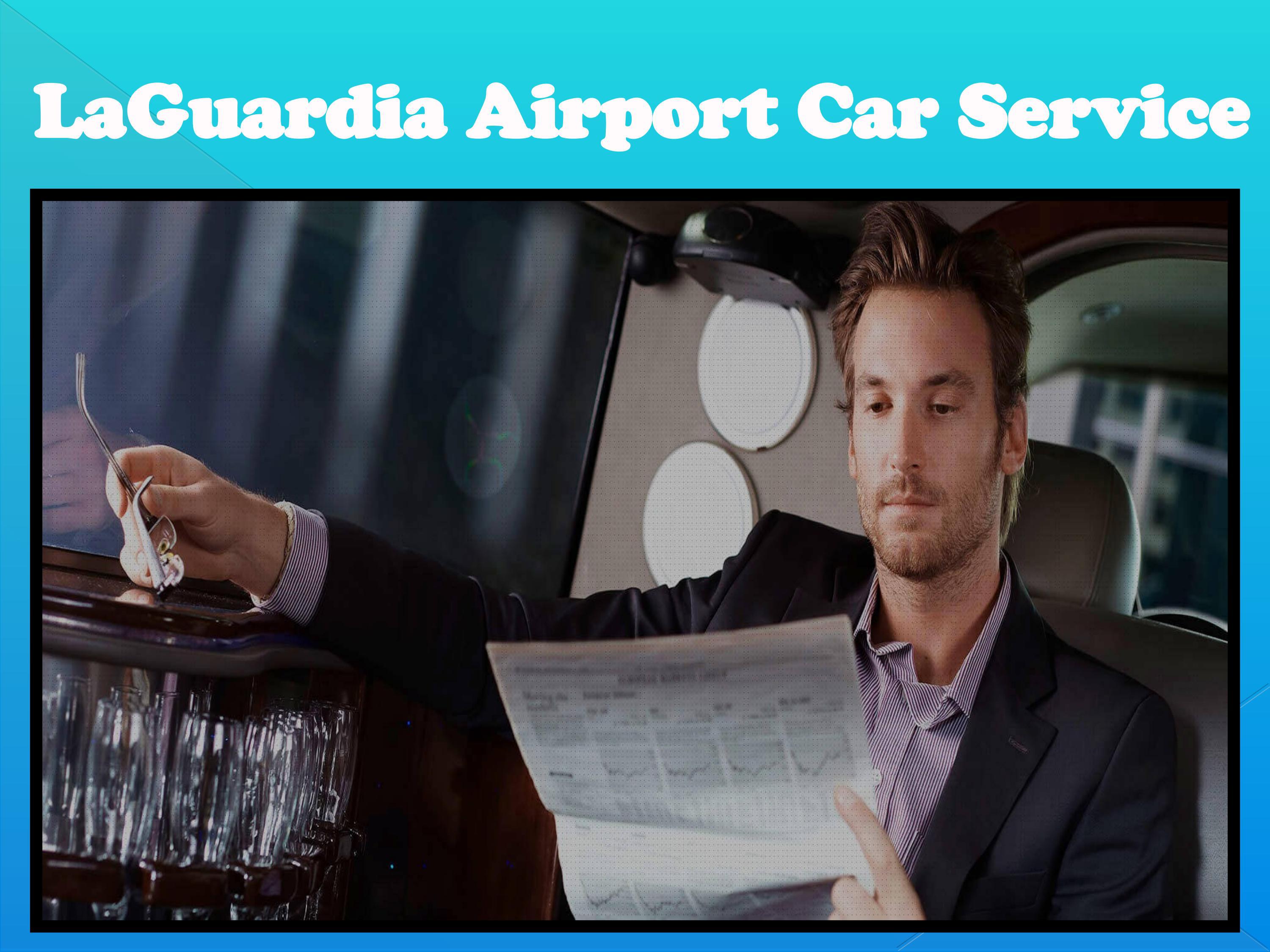 LaGuardia Airport Car Service To Make Your Travel Experience Easier by ...