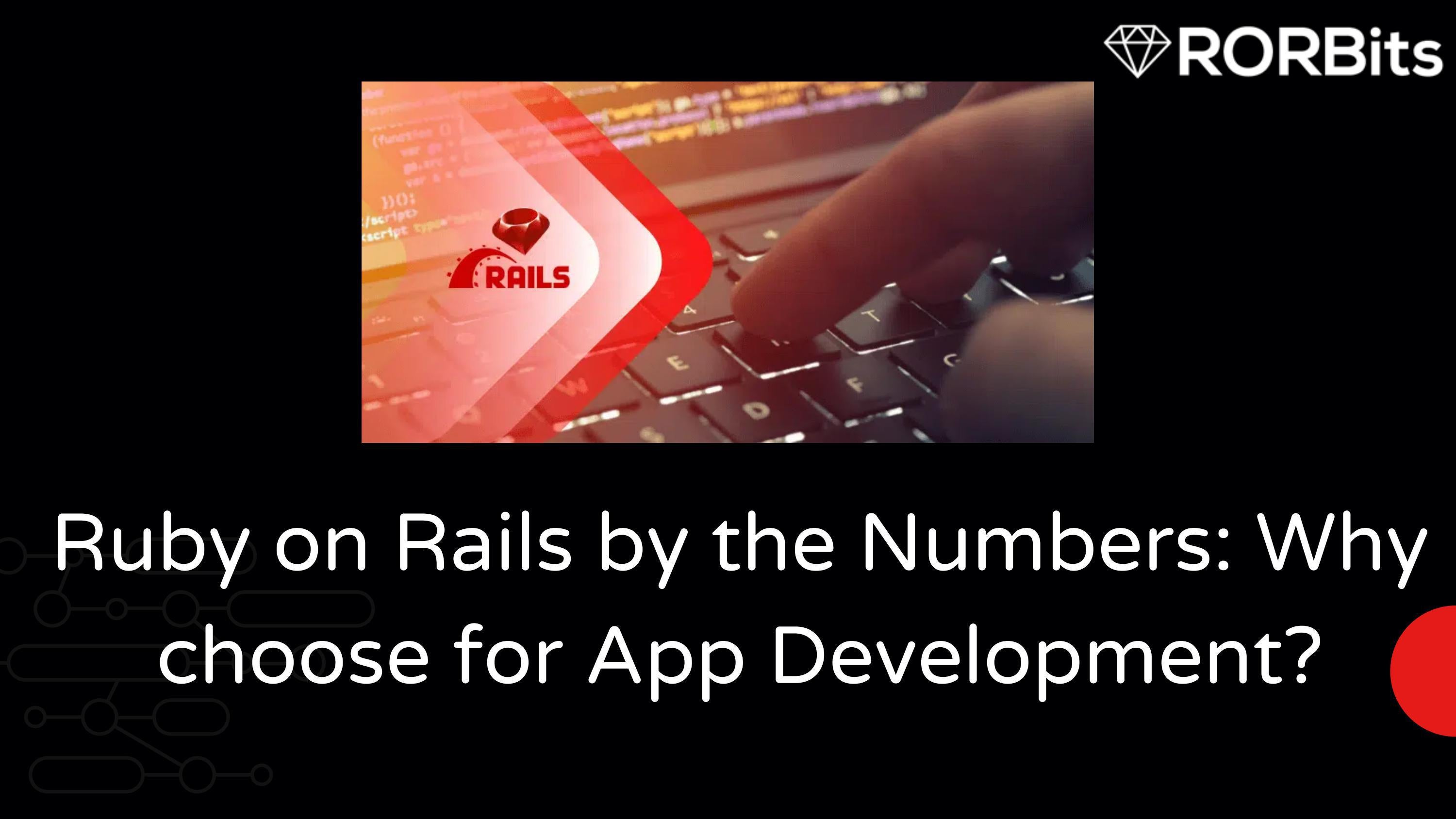 Ruby on Rails by the Numbers: Why choose for App Development? by RORBits Software - Issuu