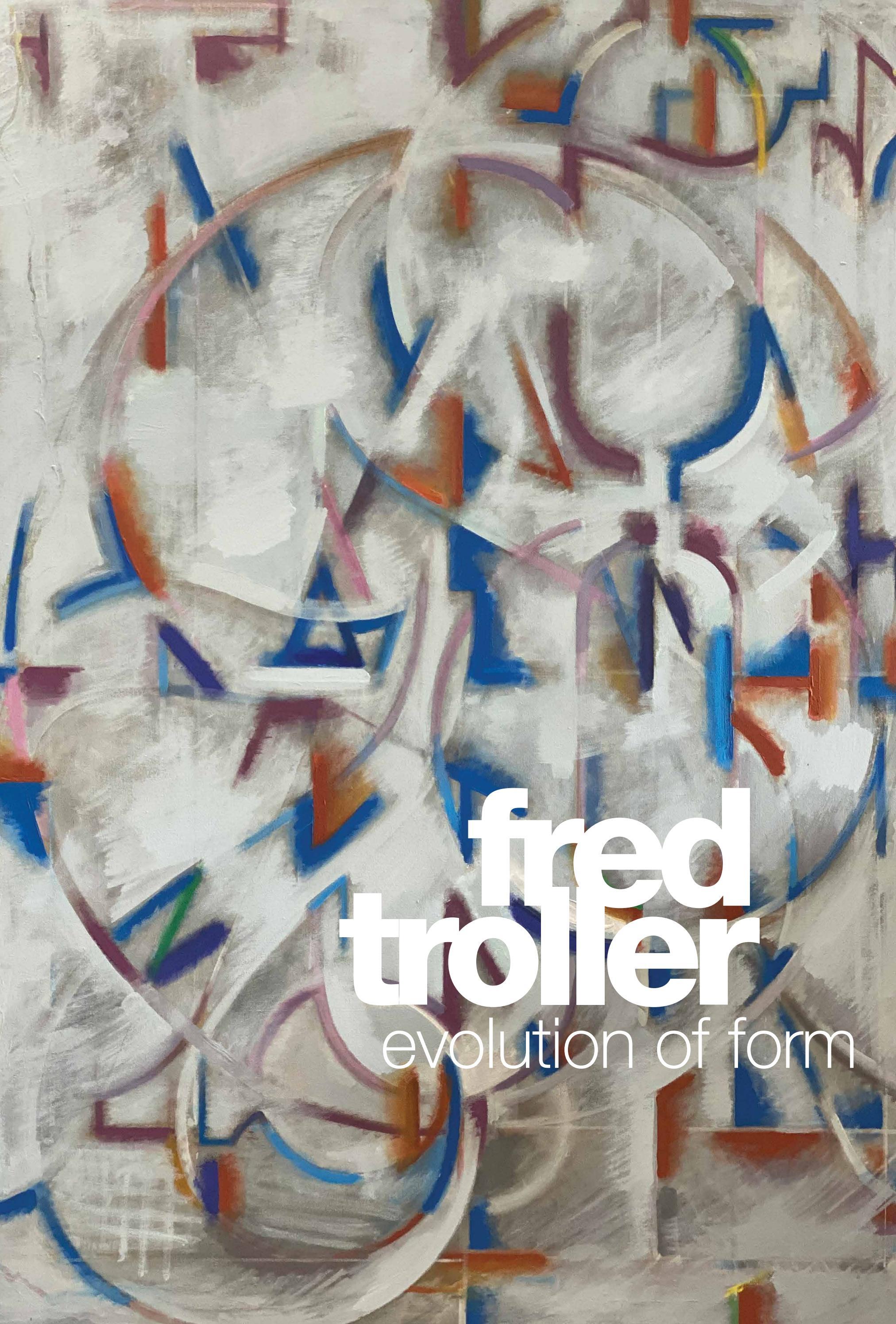fred troller | evolution of form by bakerschorrfineart - Issuu