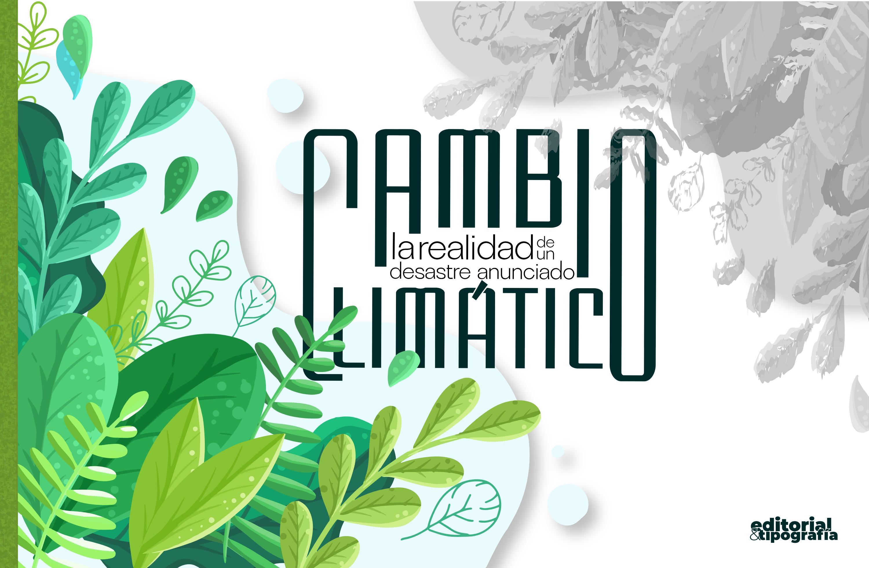 Cambio climático: la realidad de un desastre anunciado by EMILY ...