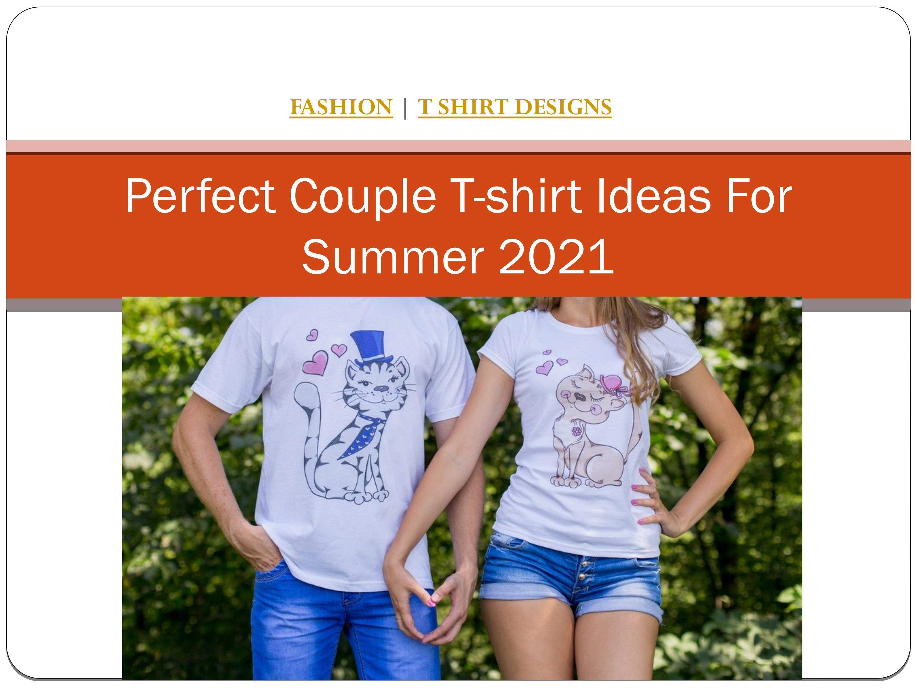 Perfect Couple T shirt Ideas For Summer By TShirt Plus Issuu