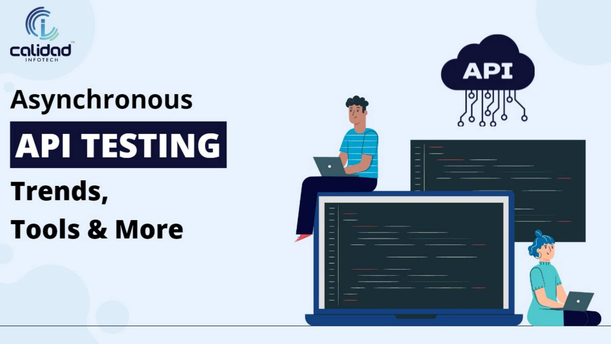 Asynchronous API Testing: Trends, Tools & More by Calidad_Infotech - Issuu