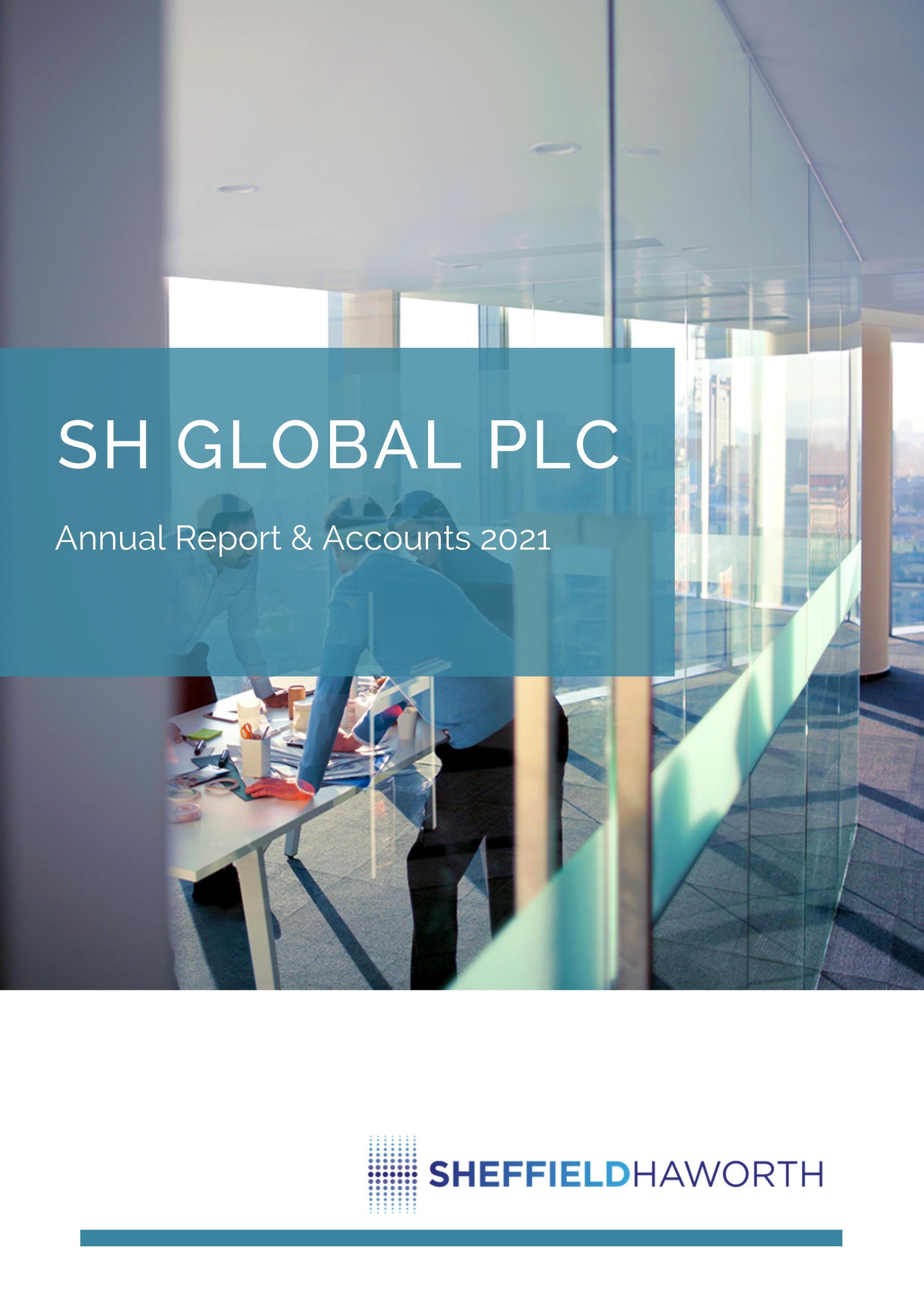 SH Global PLC Annual Report & Accounts 2021 by sheffieldhaworth - Issuu