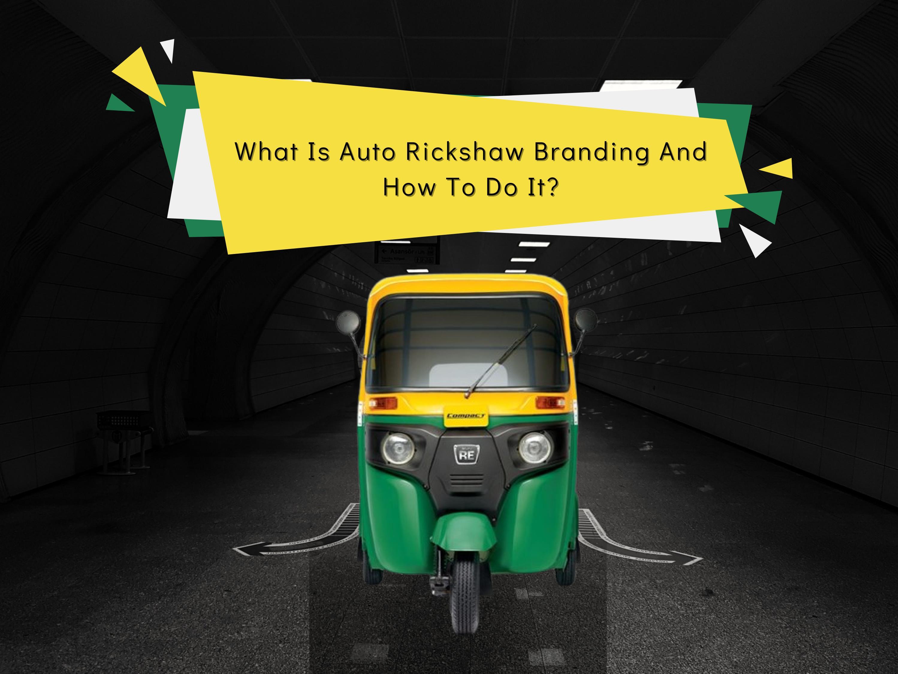 What is auto rickshaw branding and how to do it? by Excellent Publicity ...