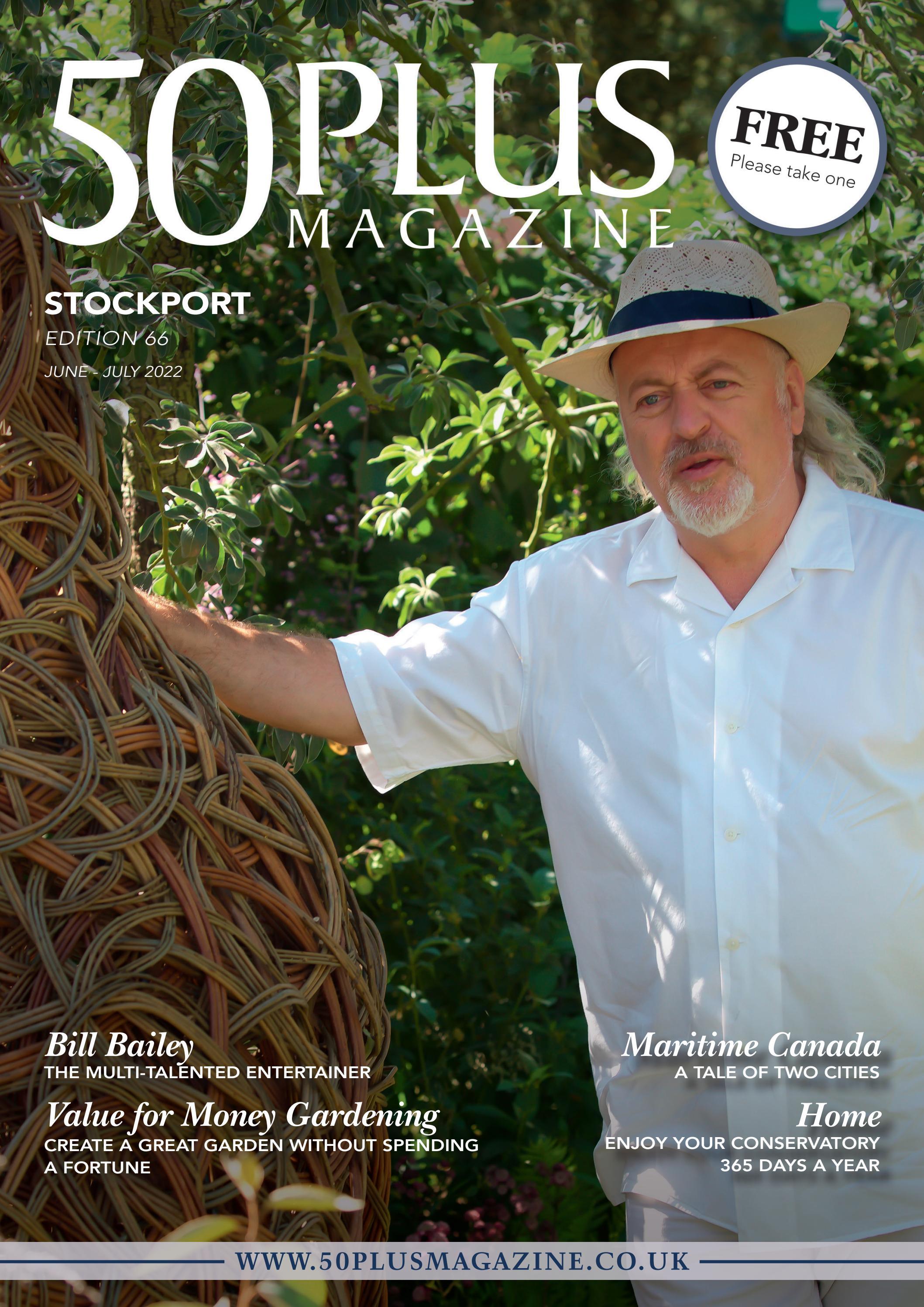 Stockport Issue 66 by 50 Plus Magazine - Issuu