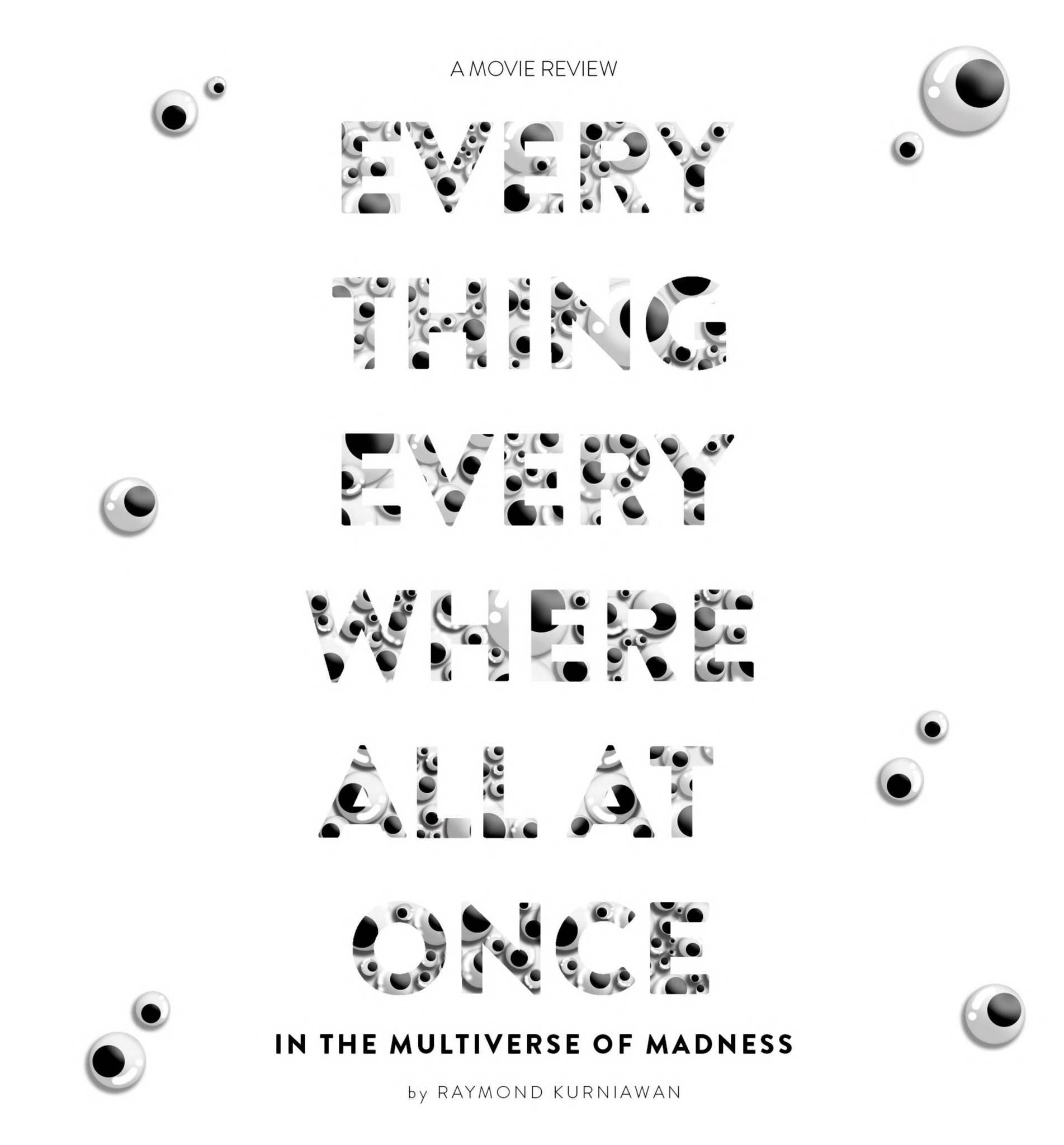 Everything Everywhere All At Once Review by Raymond Kurniawan - Issuu