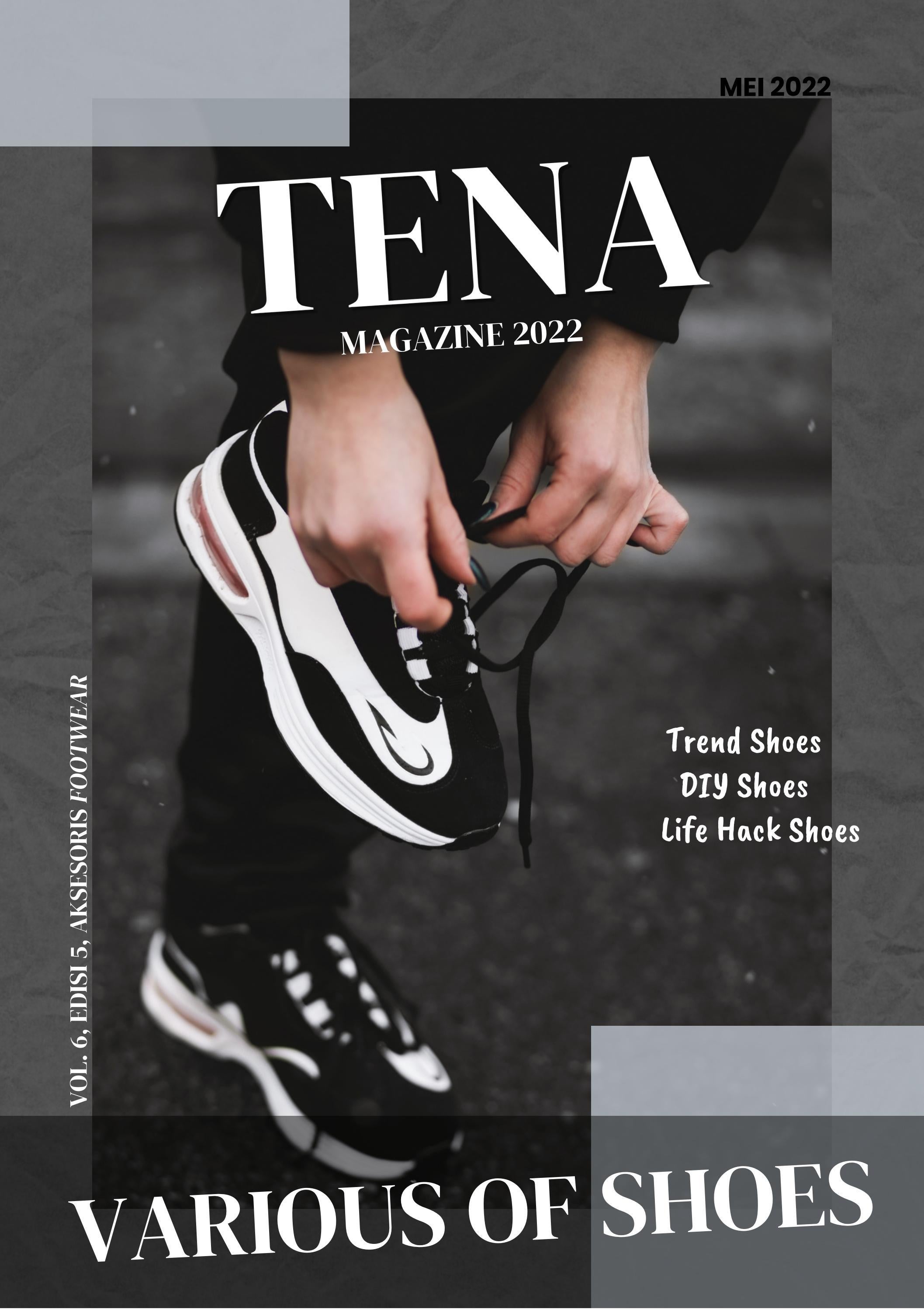 TENA MAGAZINE VOL.6, Edisi 05, Tahun 2022, SHOES by TENA Magazine - Issuu